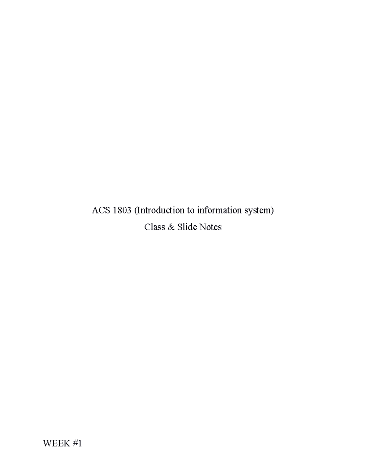 Notes - ACS 1803 (Introduction to information system) Class & Slide ...