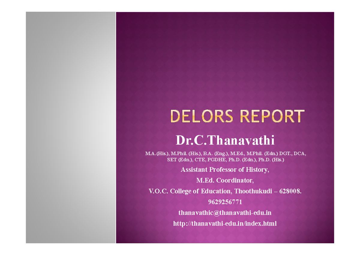 Delors Report - Dr.C M.(His.), M. (His.), B. (Eng.), M., M. (Edn.) DGT ...