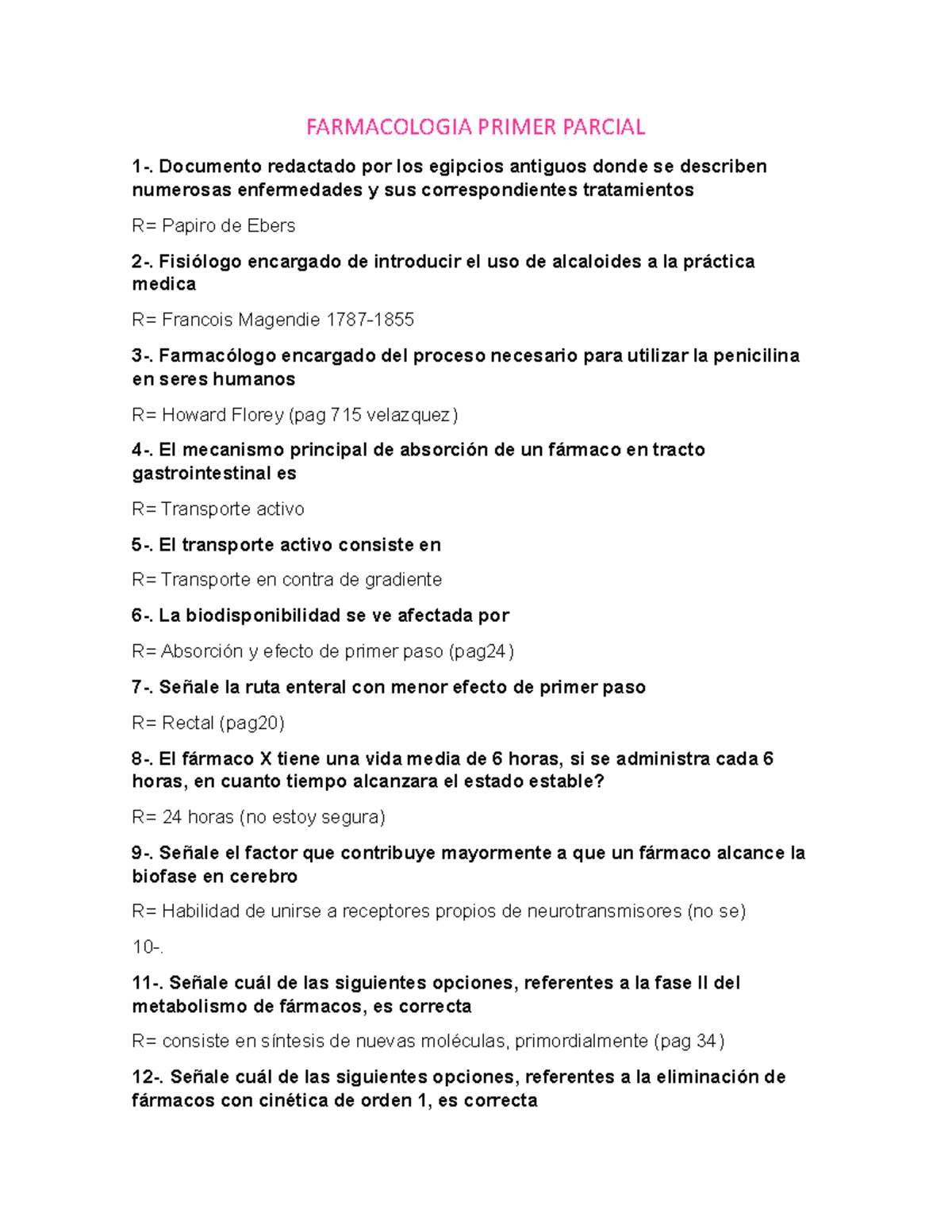 PARCIAL 16 Mayo 2020, preguntas y respuestas - FARMACOLOGIA PRIMER PARCIAL 1-. Documento ...