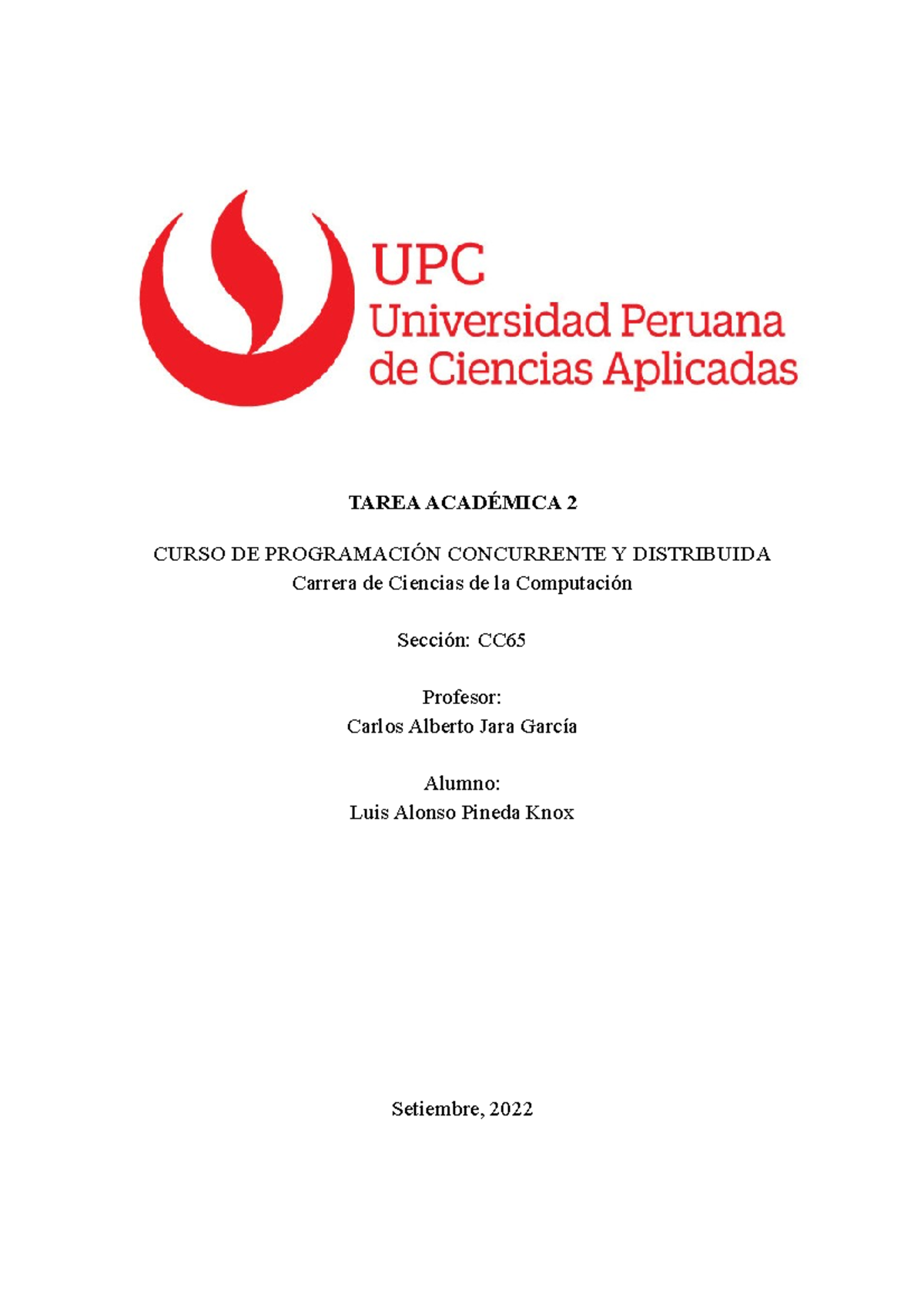 Tarea Academica 2 - TAREA ACADÉMICA 2 CURSO DE PROGRAMACIÓN CONCURRENTE ... Tarea Academica 2 - TAREA ACADÉMICA 2 CURSO DE PROGRAMACIÓN CONCURRENTE ...