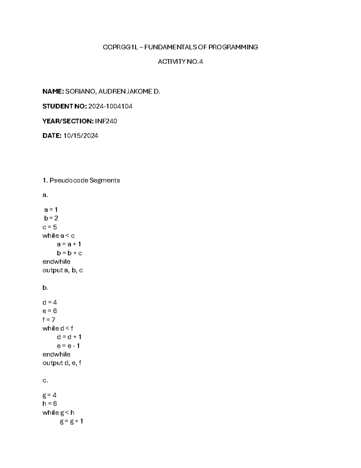 Ccprgg 1L INF240 Activity No - CCPRGG1L – FUNDAMENTALS OF PROGRAMMING ACTIVITY NO. NAME: SORIANO ...