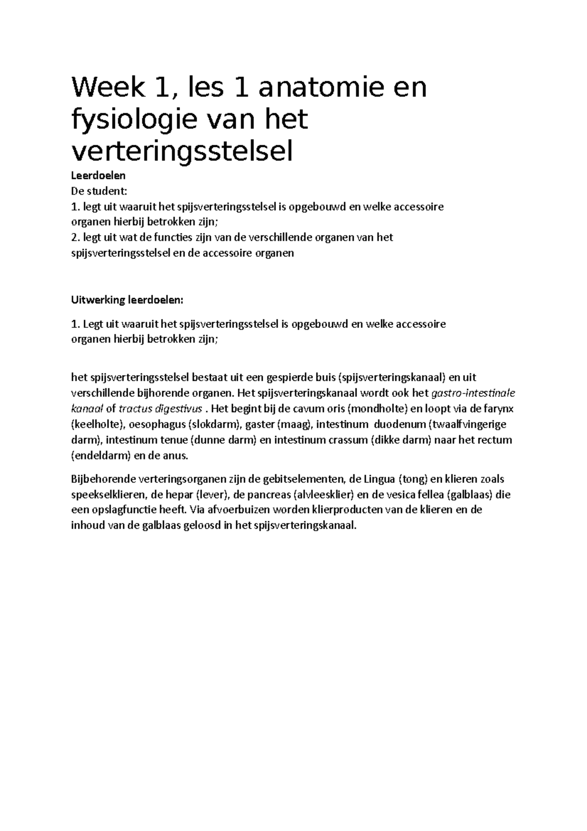 Les 1 en 2 - Les voorbereiding plus aantekeningen van de lessen - Week 1, les 1 anatomie en ...