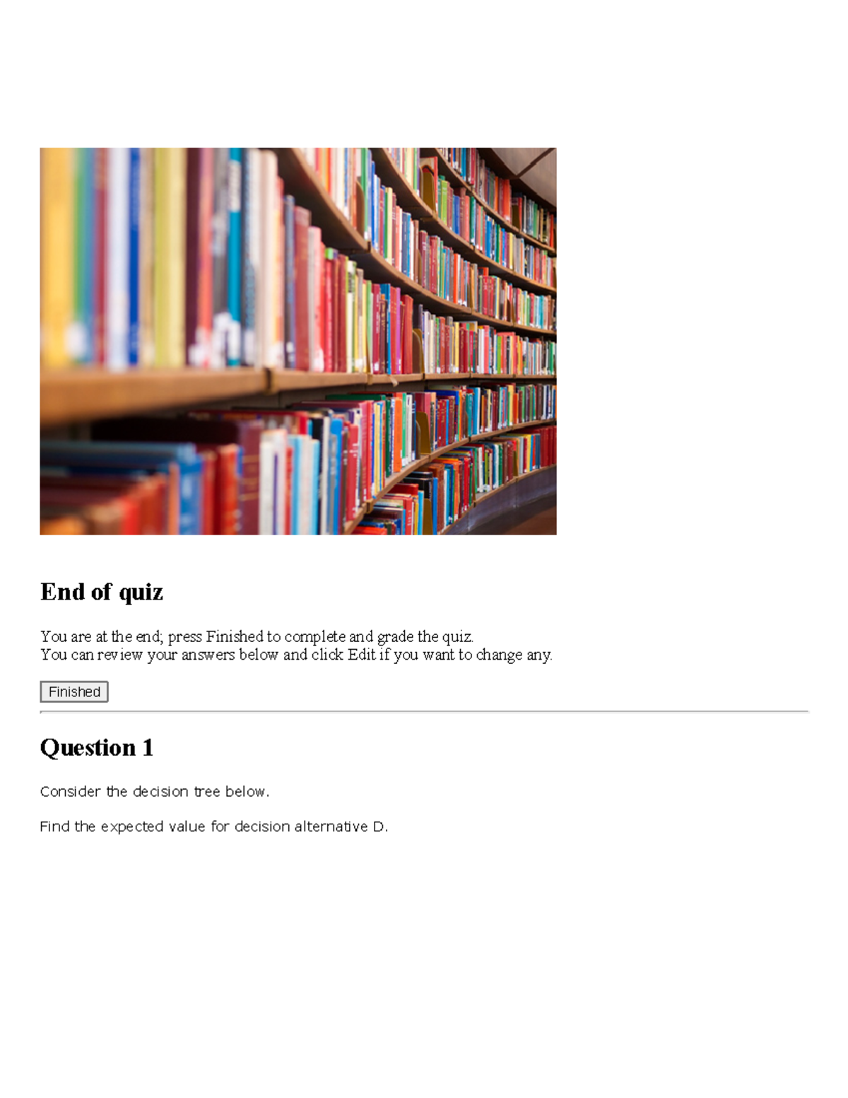 Online Activity 1 - End of quiz You are at the end; press Finished to ...