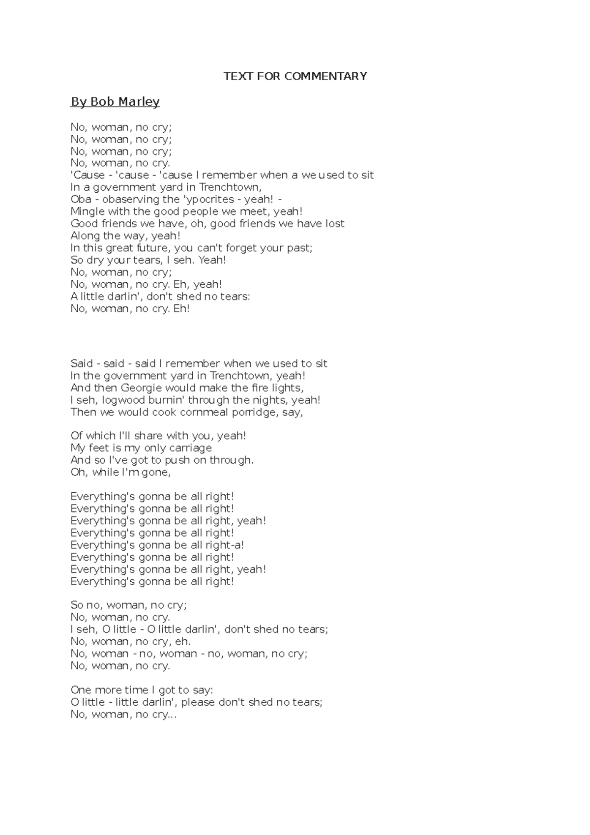 Text commentary - TEXT FOR COMMENTARY By Bob Marley No, woman, no cry ...