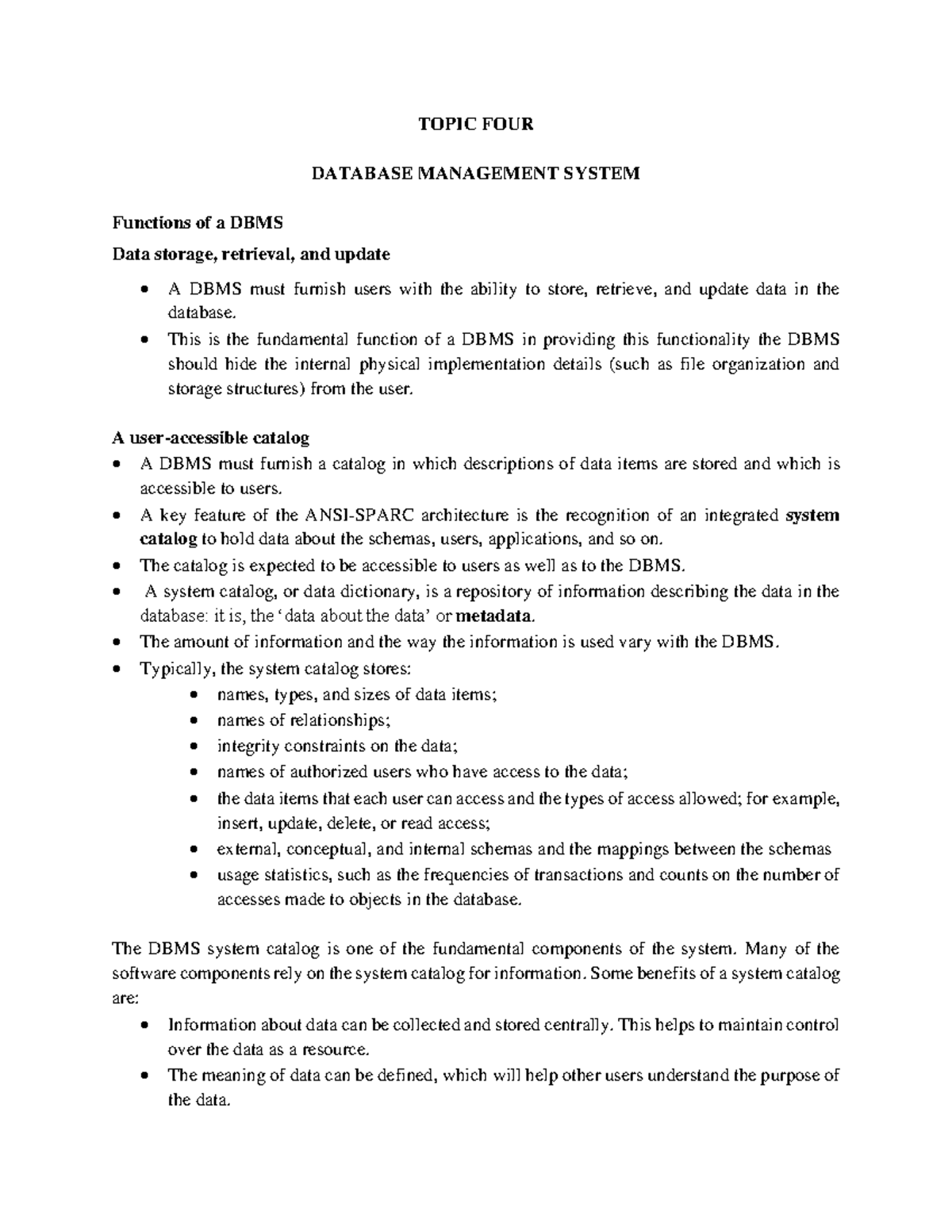 CIR 106 DBMS - Yes - TOPIC FOUR DATABASE MANAGEMENT SYSTEM Functions of a DBMS Data storage ...