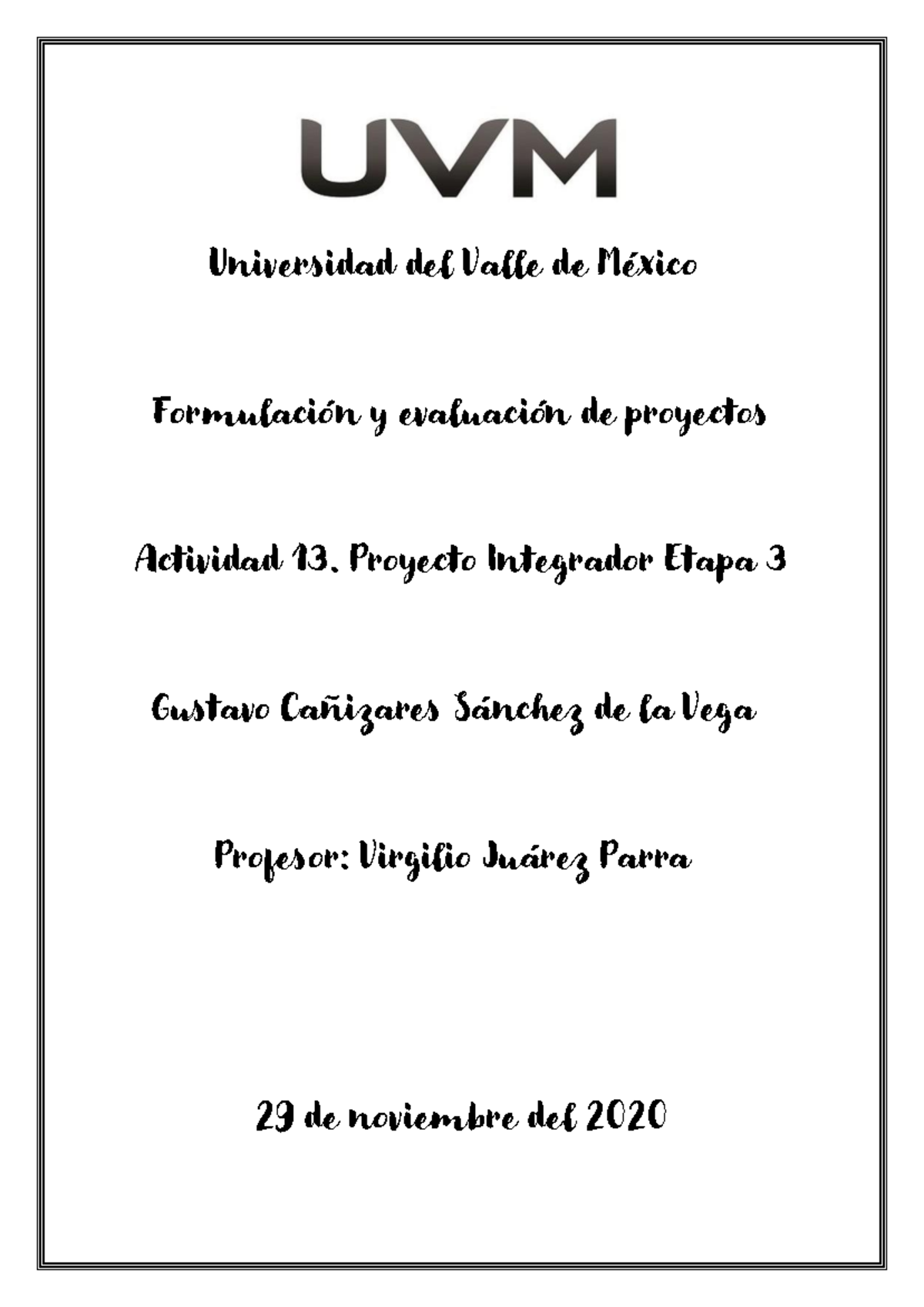 A13 GCSV - Tarea - formacion y evaluacion de proyectos - UVM - Studocu