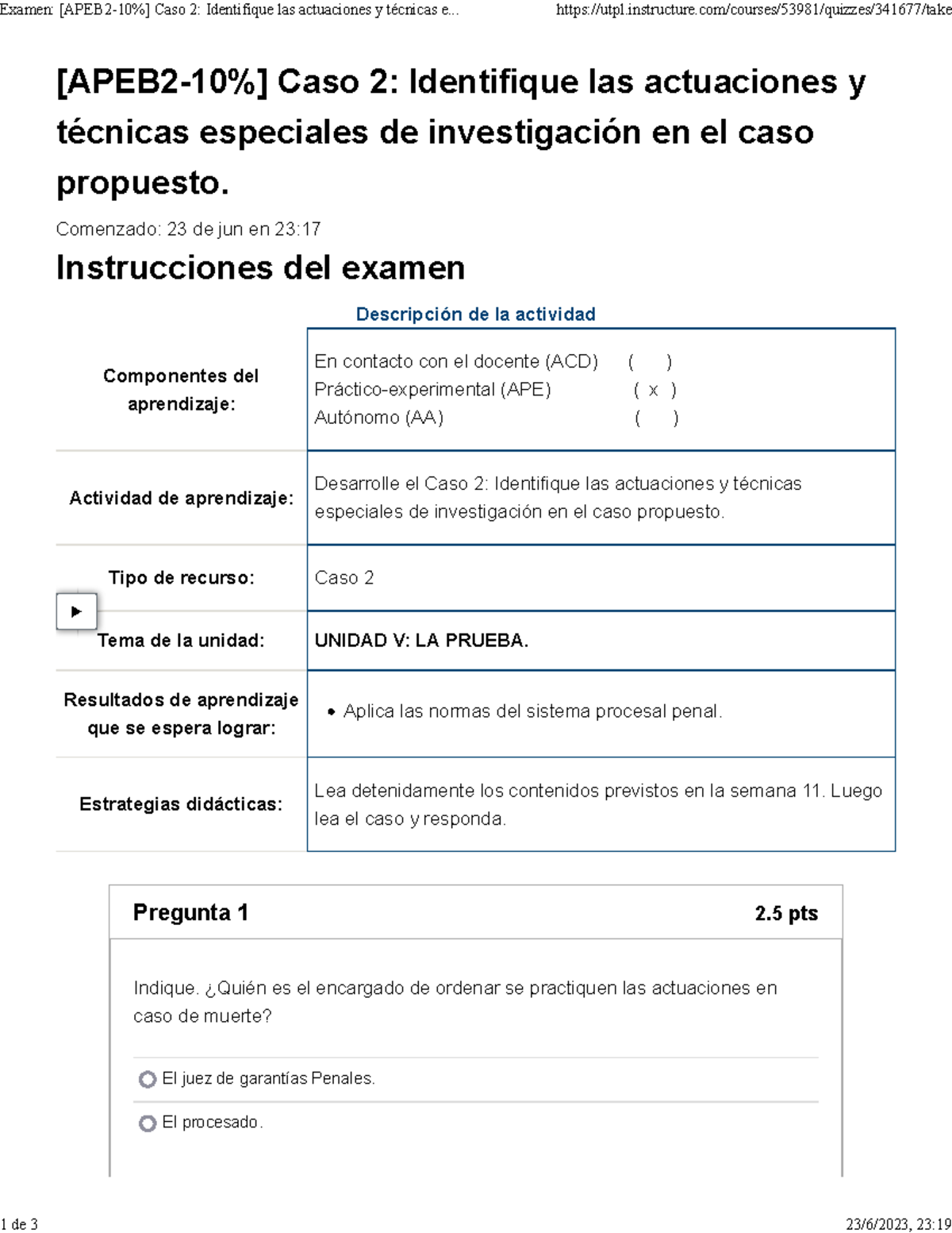 Examen [APEB 2-10 ] Caso 2 Identifique las actuaciones y técnicas especiales de investigación en ...
