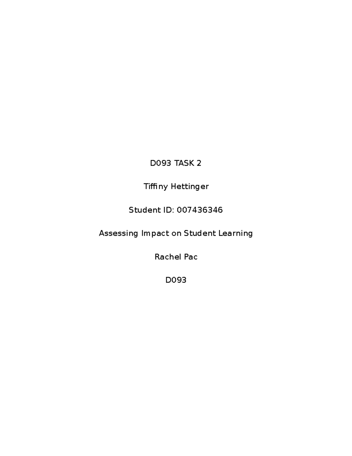 D093 TASK 2 - passed first try - D093 TASK 2 Tiffiny Hettinger Student ID: 007436346 Assessing ...