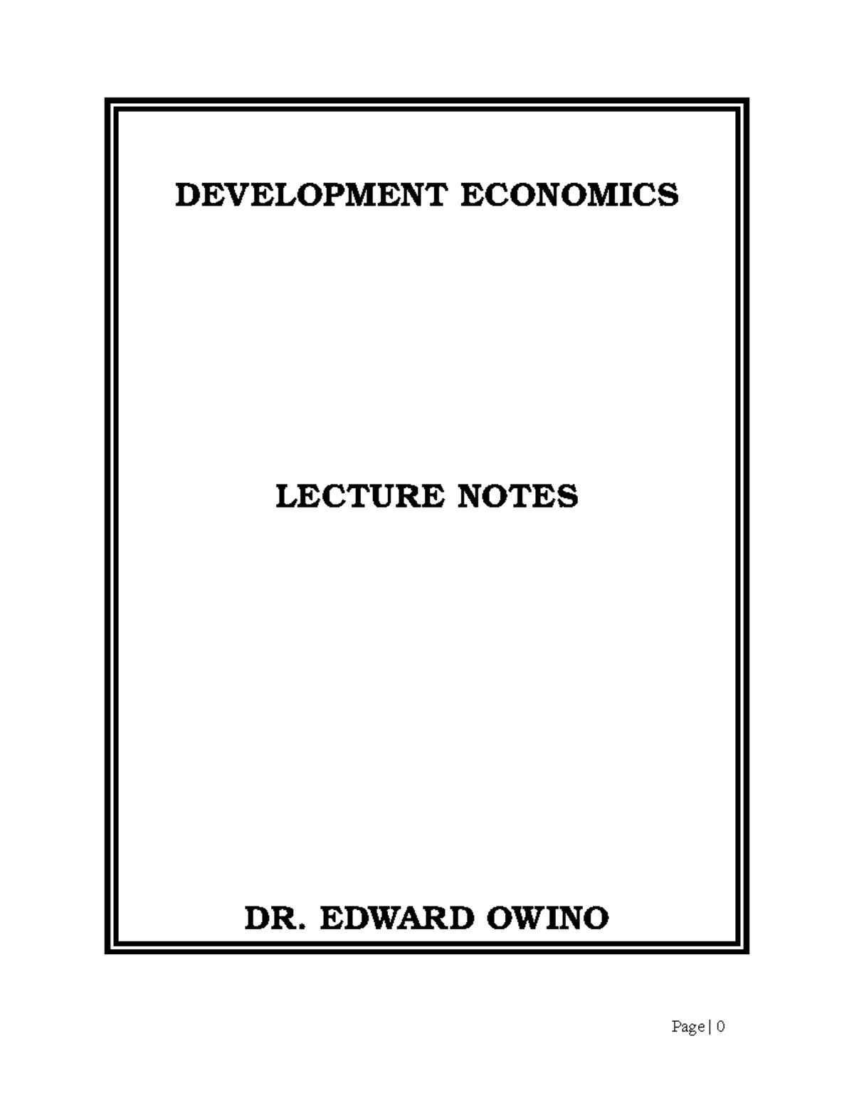 WEEK 2 development economics - DEVELOPMENT ECONOMICS LECTURE NOTES DR ...