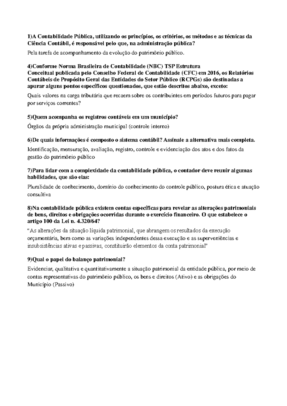 Contabilidade Pública - 1)A Contabilidade Pública, utilizando os ...