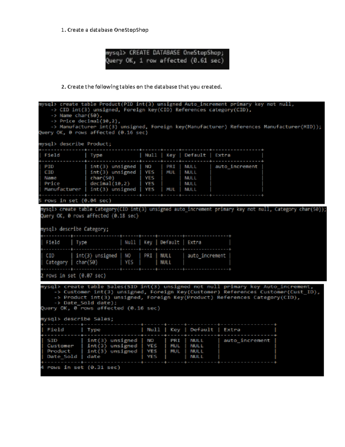 Database - Create a database OneStopShop Create the following tables on ...