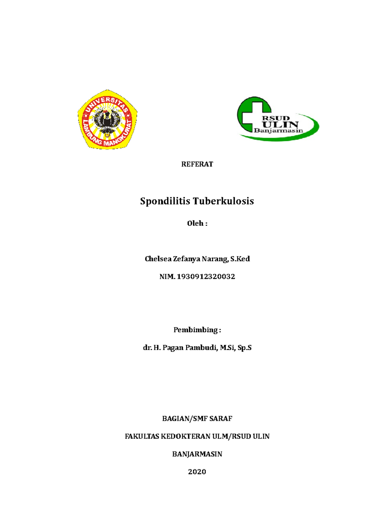 Referat Spondilitis Tuberkulosis) - REFERAT Spondilitis Tuberkulosis Oleh : Chelsea Zefanya ...