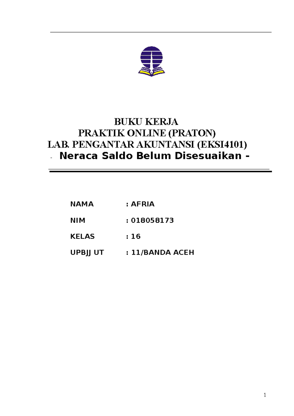 Afria 018058173 T3 EKSI4101 - BUKU KERJA PRAKTIK ONLINE (PRATON) LAB ...