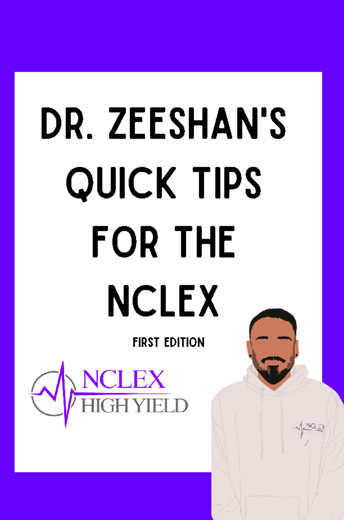 Nclex High Yield - Dr. Zeeshan - dr. zeeshan's QUICK TIPS FOR THE NCLEX ...