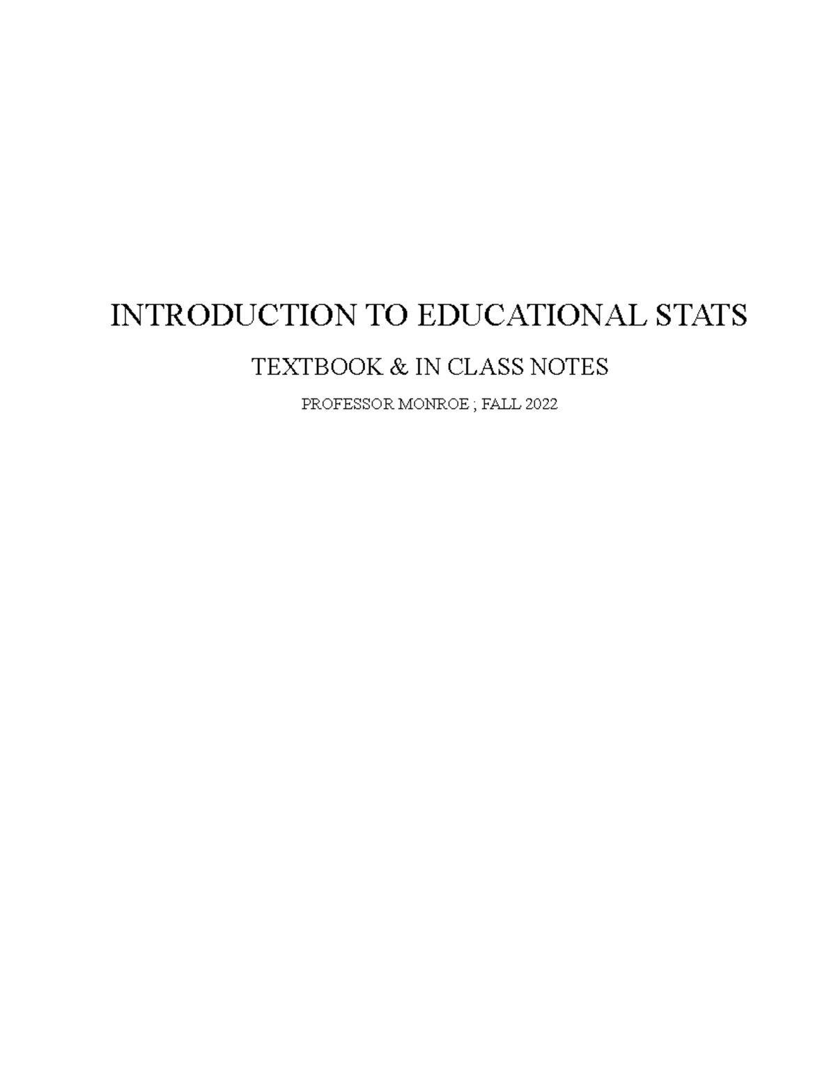 Textbook Notes - INTRODUCTION TO EDUCATIONAL STATS TEXTBOOK & IN CLASS ...