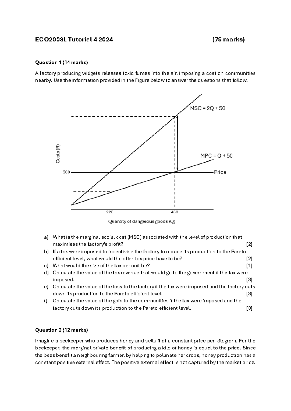 ECO2003 L Tutorial 4 2024 - ECO2003L Tutorial 4 2024 (75 marks) Question 1 (14 marks) A factory ...