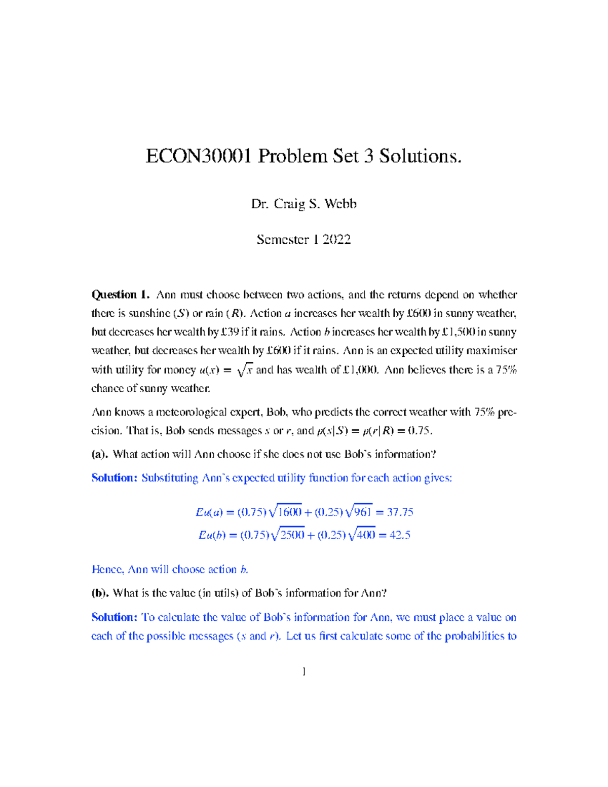 Problem Set 3 Solutions - ECON30001 Problem Set 3 Solutions. Dr. Craig S. Webb Semester 1 2022 ...