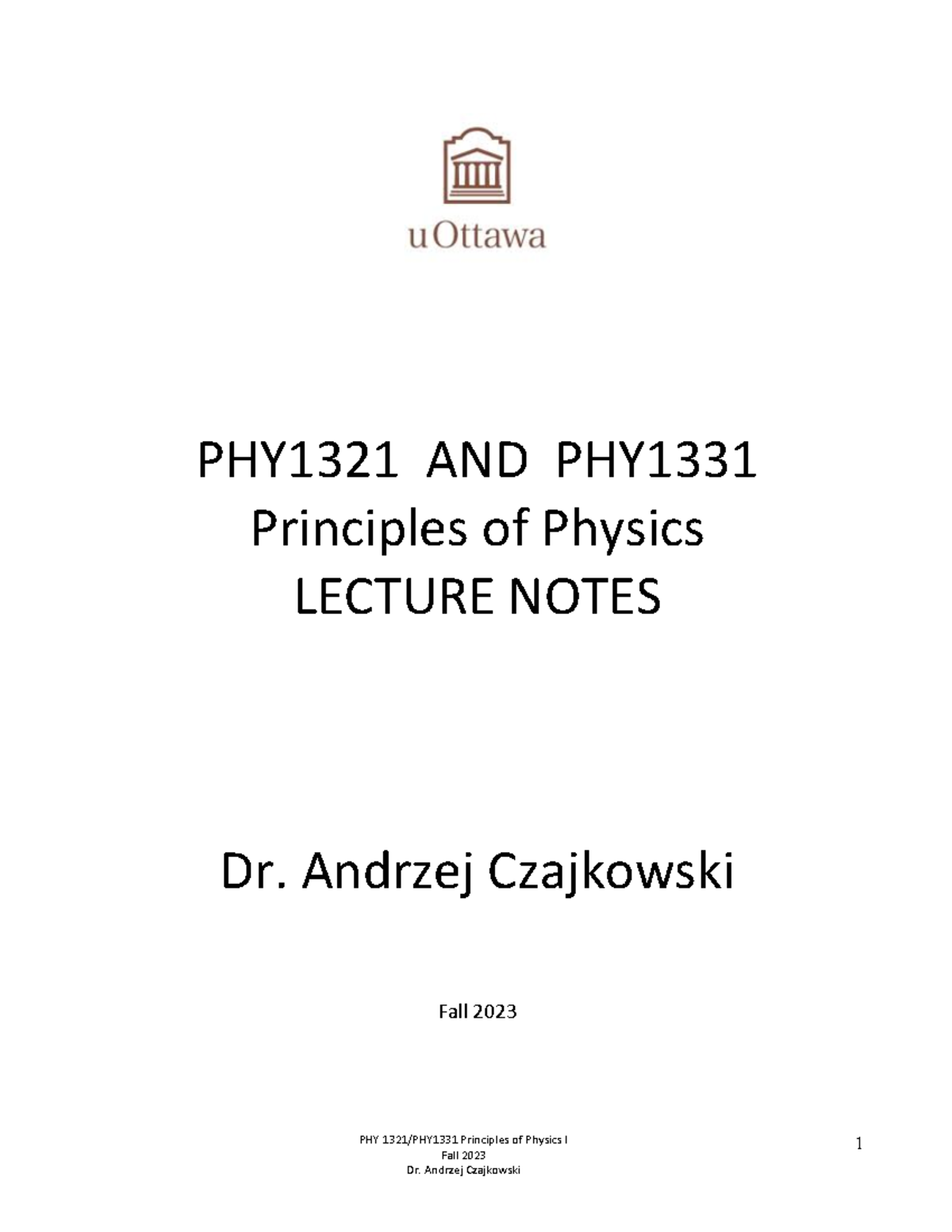 2023 Lecture Introduction - PHY 1321/PHY133 1 Principles of Physics I Fall 202 3 1 PHY1321 AND ...