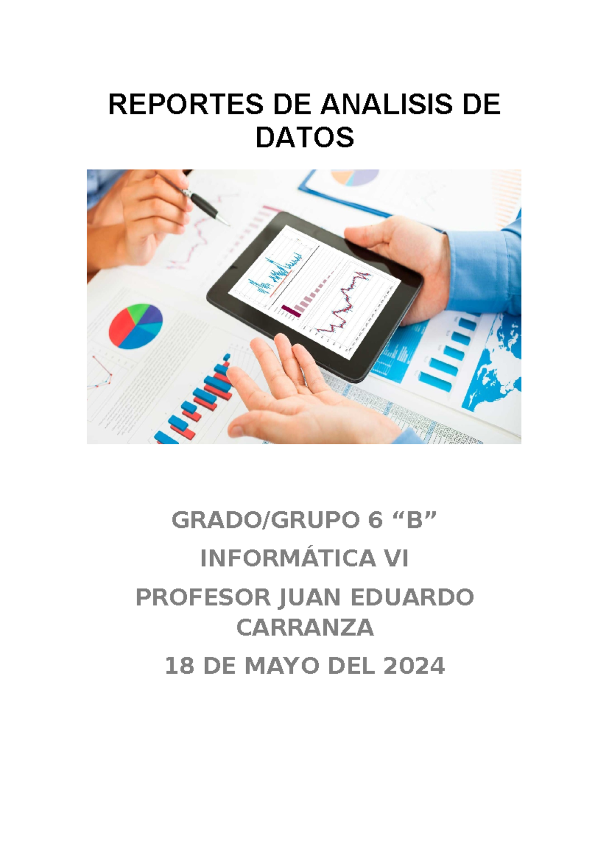 Reporte analisis de datos - REPORTES DE ANALISIS DE DATOS GRADO/GRUPO 6 ...