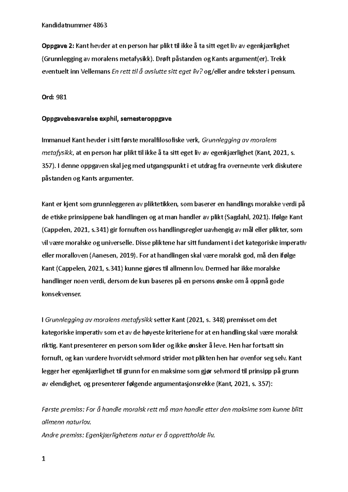 Exphil semestertekst - Oppgave 2: Kant hevder at en person har plikt til ikke å ta sitt eget liv ...