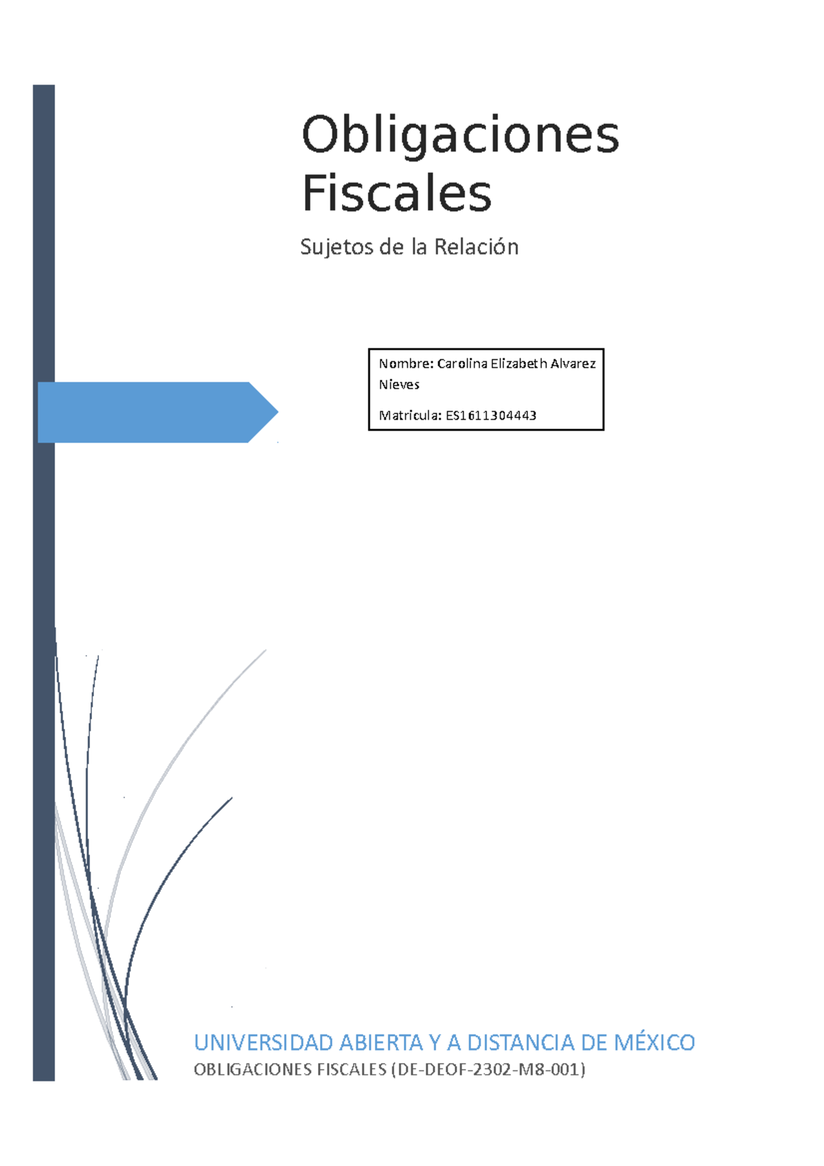 M8 U2 S4 CAAN - actividad 1, 2 e integradora - Obligaciones Fiscales Sujetos de la Relación ...