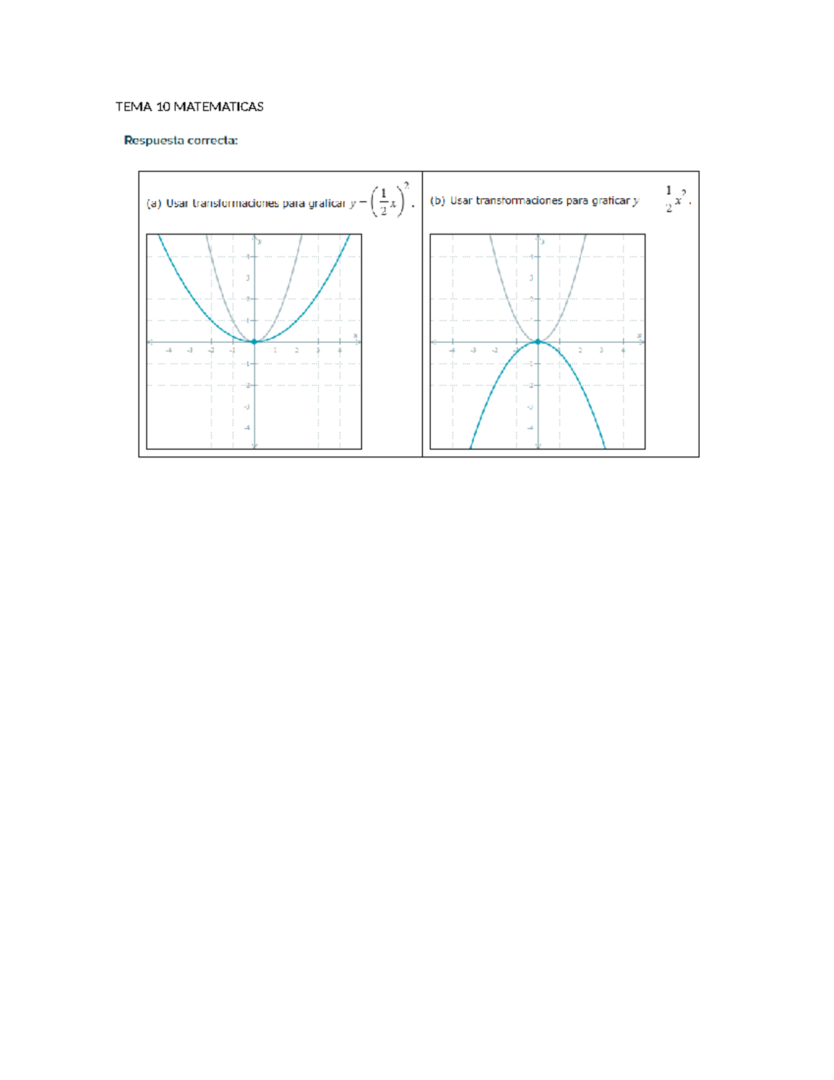 TEMA 10 Mate maticas - TEMA 10 MATEMATICAS Respuesta correcta: (a) Usar transformaciones para ...