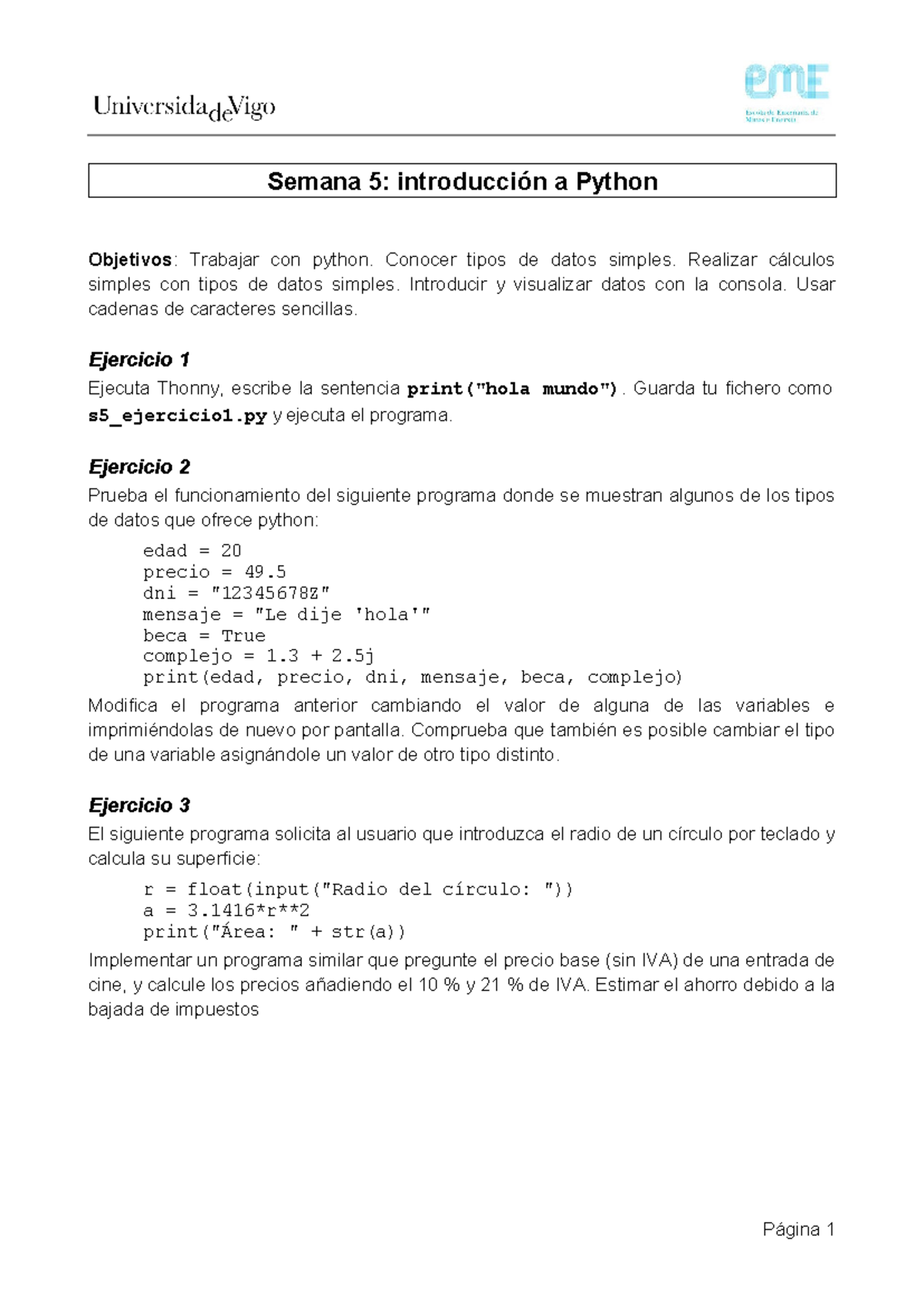 Semana 5-Python. ver 1 - Página 1 Objetivos: Trabajar con python. Conocer tipos de datos simples ...
