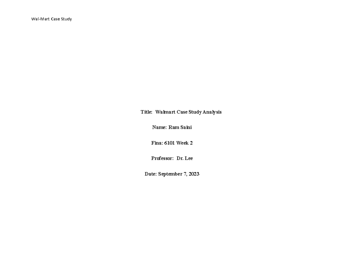 Finance 6101 Walmart Case Study Analysis week 4 F - Title: Walmart Case ...