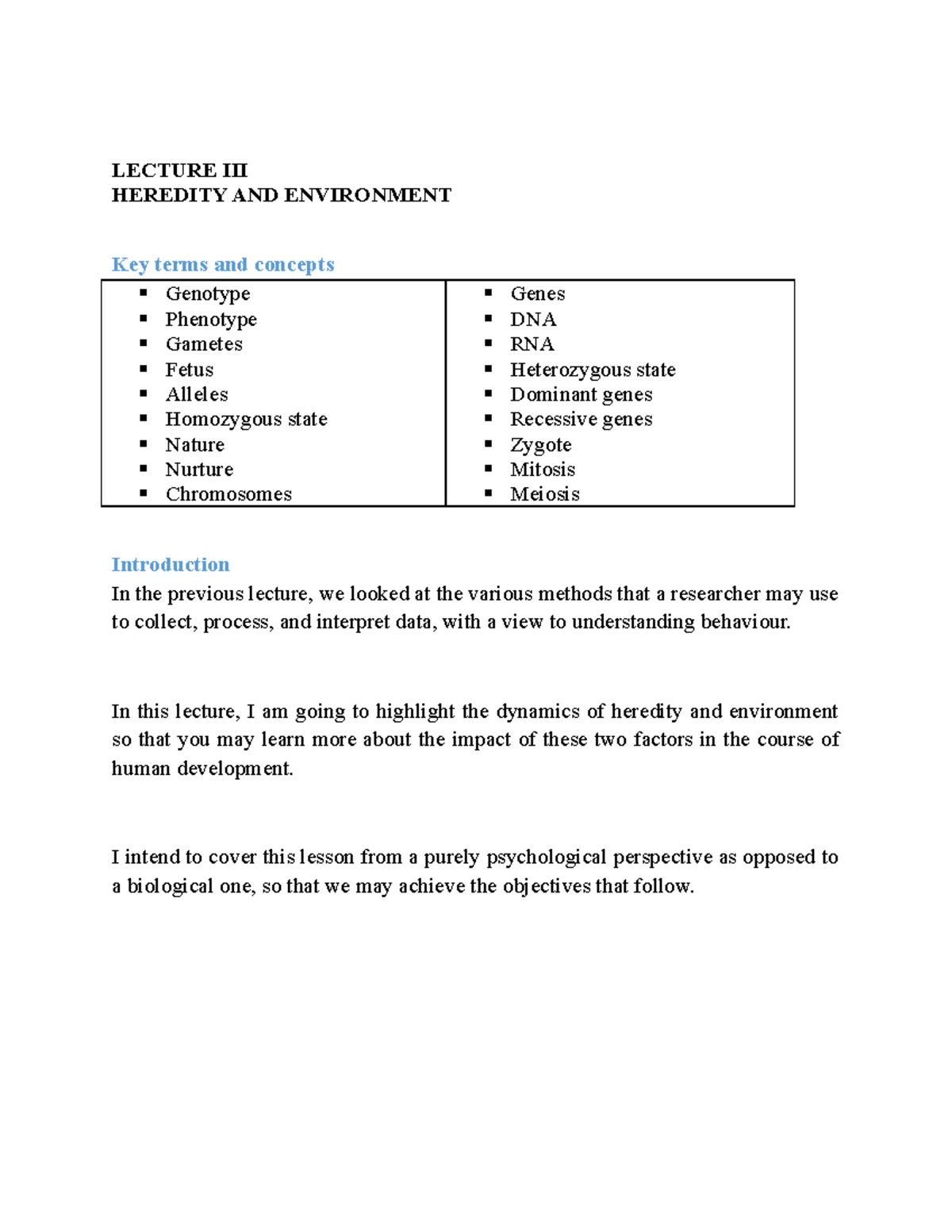 Lecture III - LECTURE III HEREDITY AND ENVIRONMENT Key terms and concepts Genotype Phenotype ...