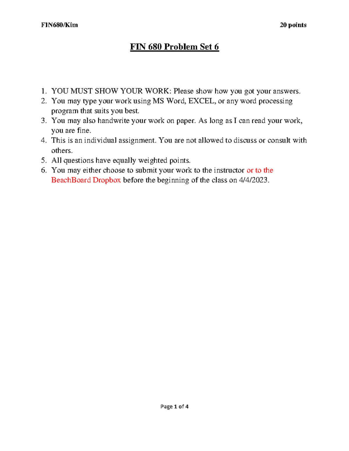 Problem Set 6 Questions V5 - FIN 680 Problem Set 6 YOU MUST SHOW YOUR ...