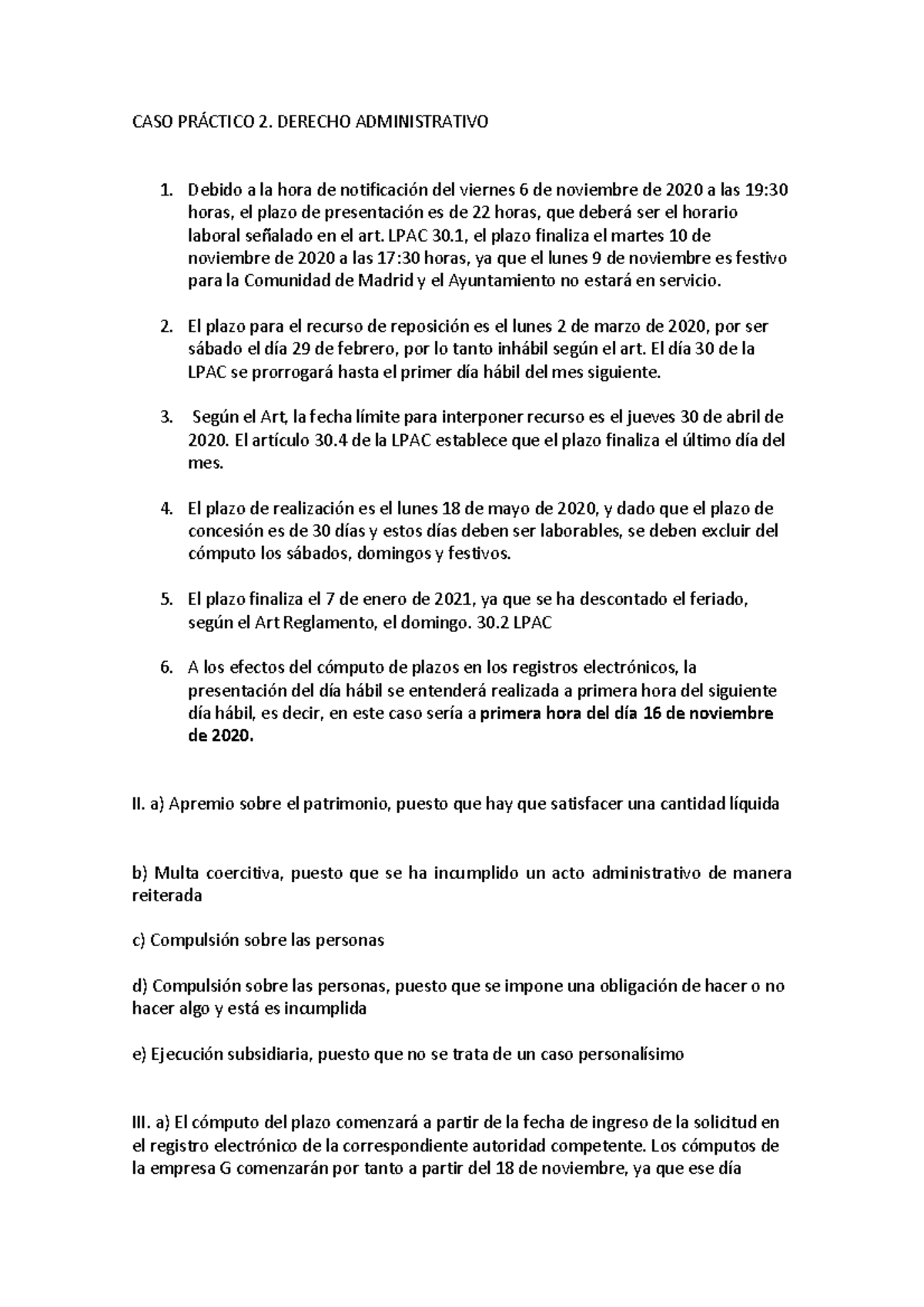 CASO PRÁ Ctico 2 - CASO PRÁCTICO 2. DERECHO ADMINISTRATIVO Debido a la hora de notificación del ...