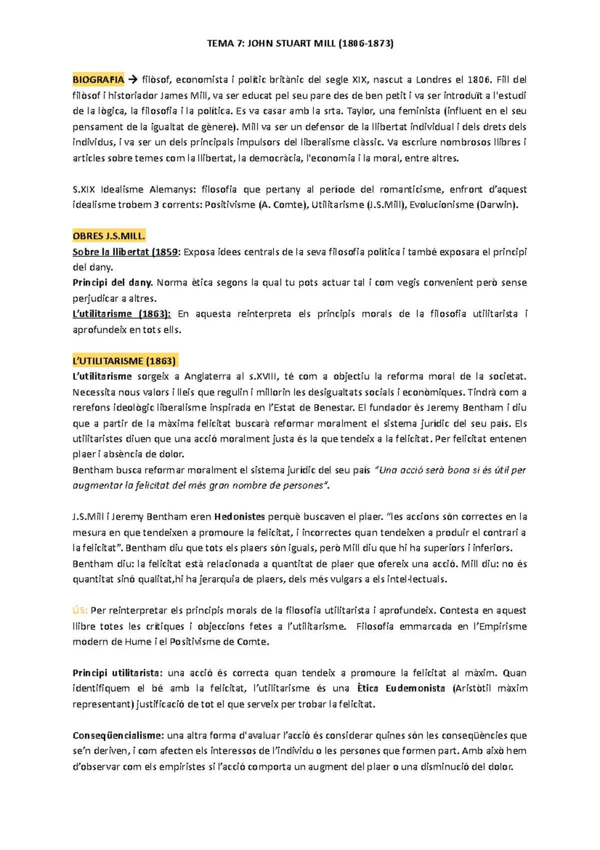 TEMA 7 JOHN Stuart MILL - Mill - TEMA 7: JOHN STUART MILL (1806-1873) BIOGRAFIA → filòsof, - Studocu