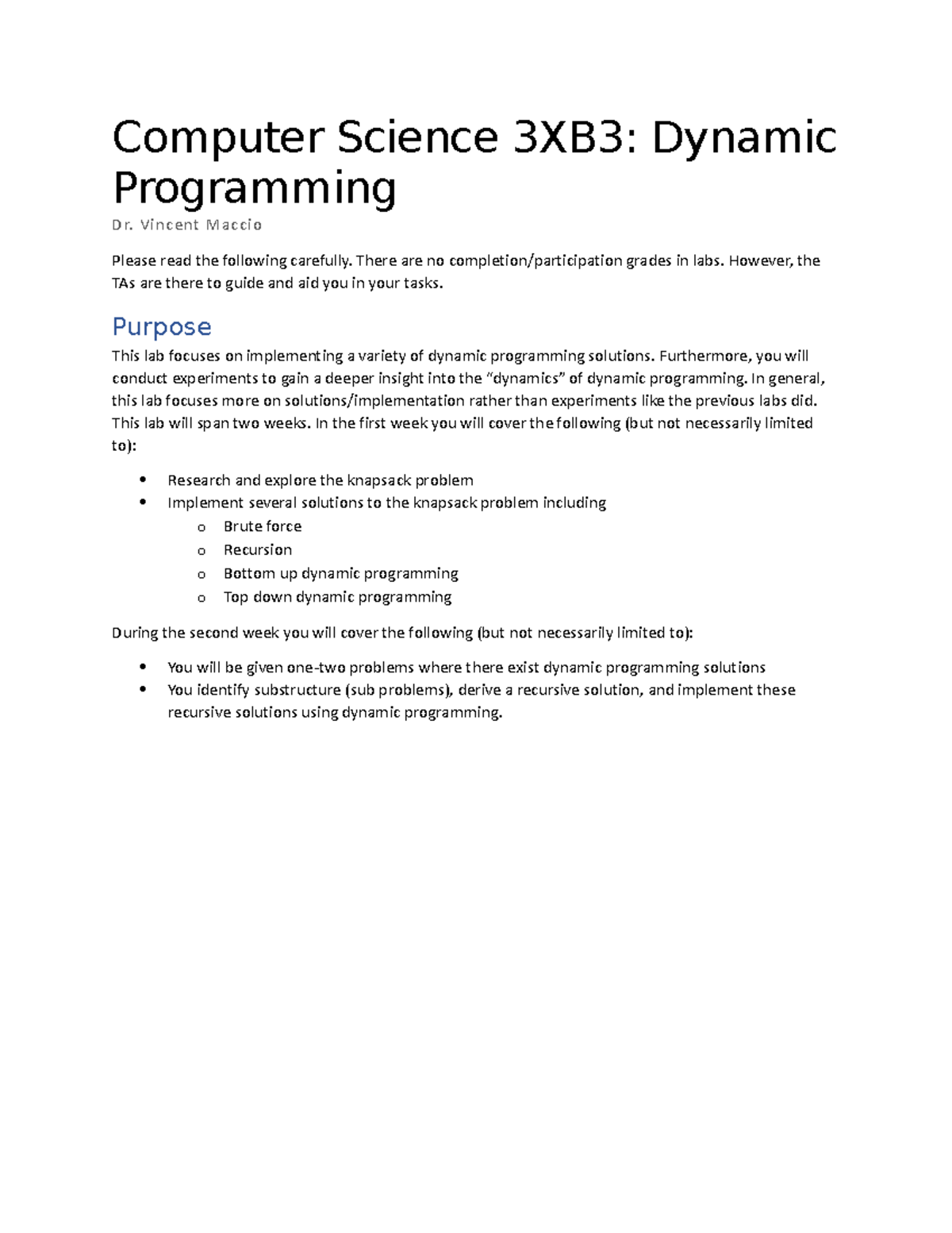 3XB3 Lab5-6 - Dynamic Programming Lab - Computer Science 3XB3: Dynamic Programming Dr. Vincent ...