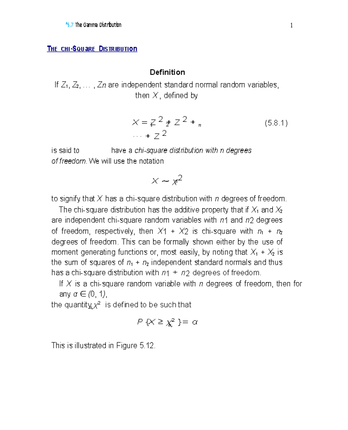 The chi - The chi-square distribution has the additive property that if ...