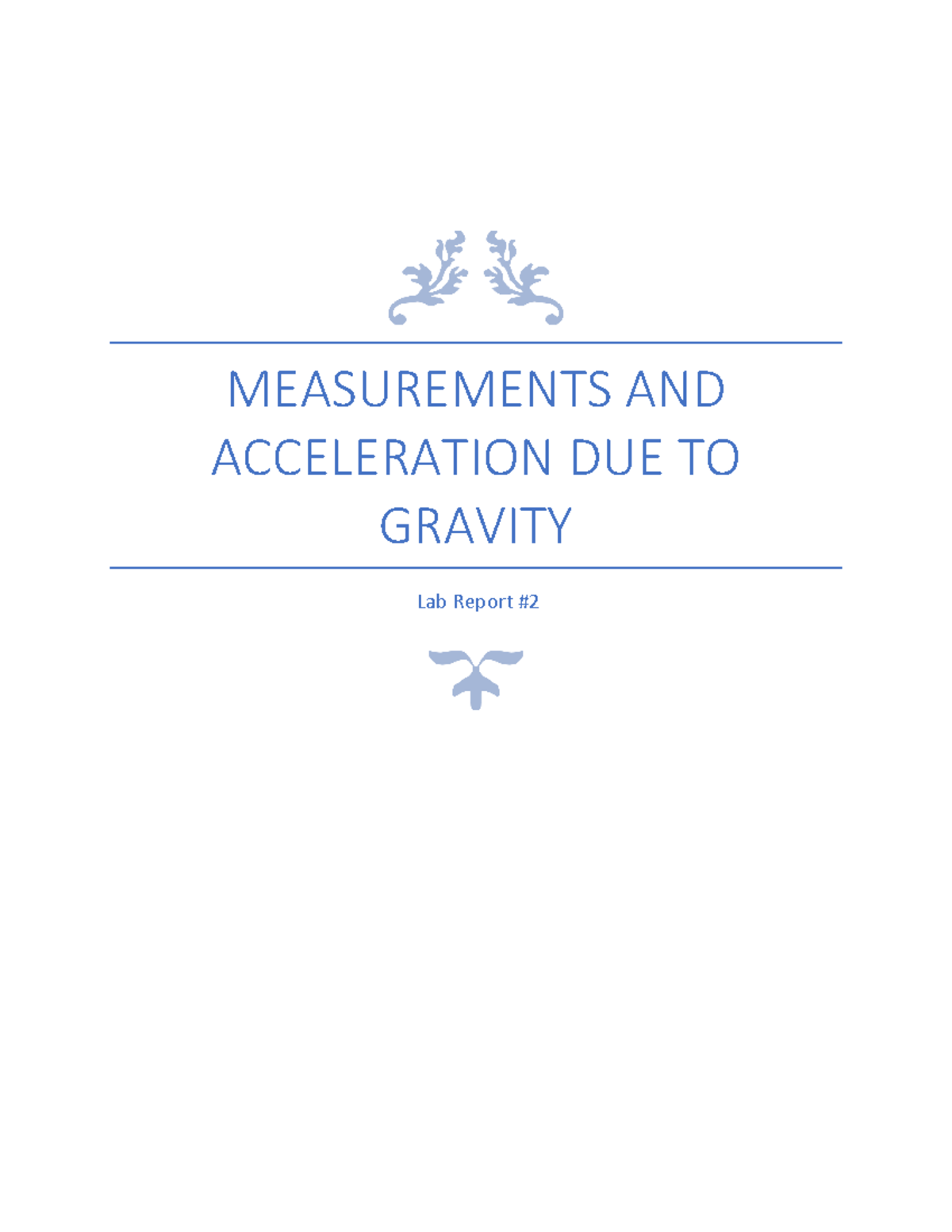 Lab report 2 - MEASUREMENTS AND ACCELERATION DUE TO GRAVITY Lab Report ...