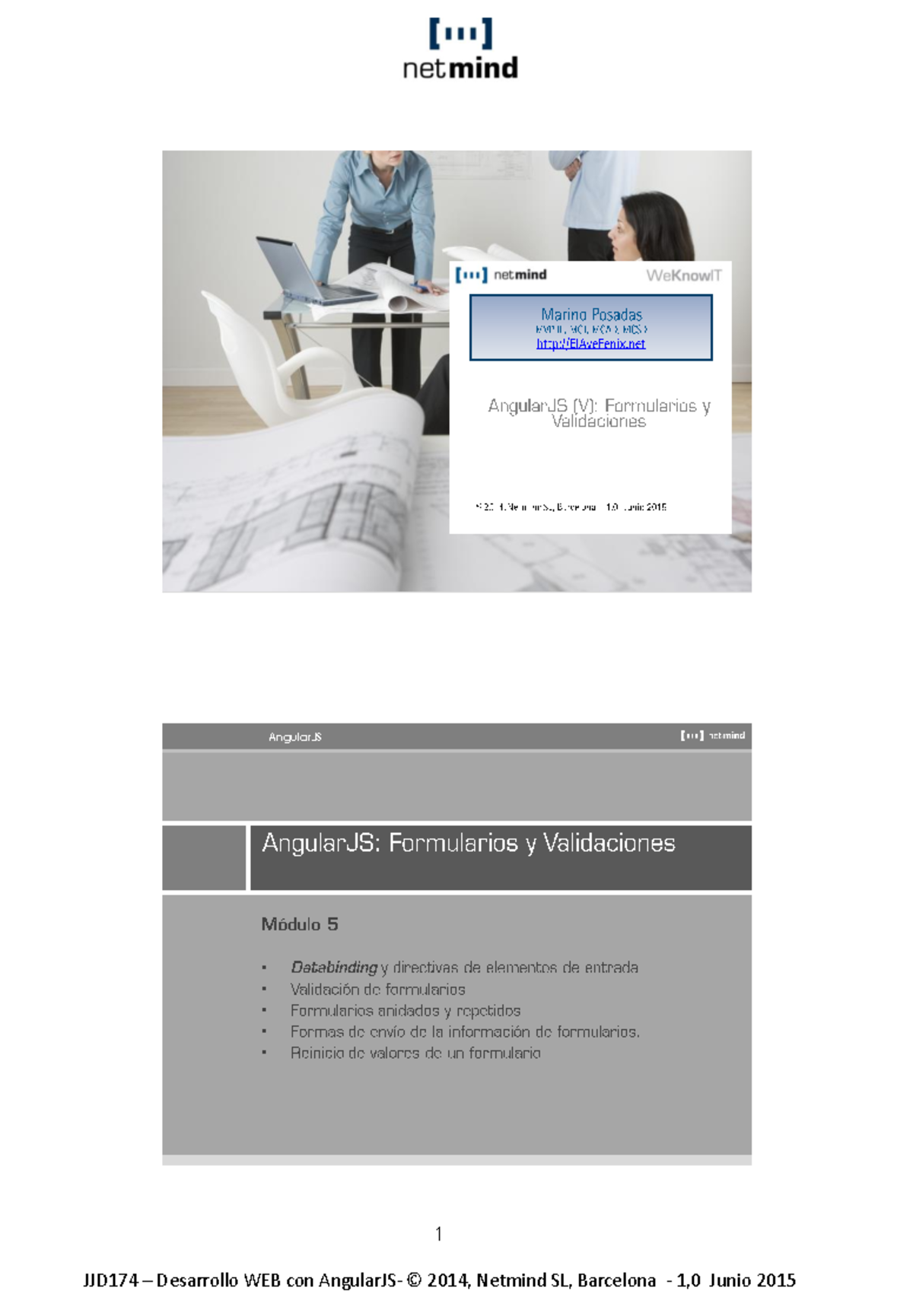 4.5 Angular 5 - AngularJS • • • • • El problema con la forma habitual de operar, es que tenemos ...