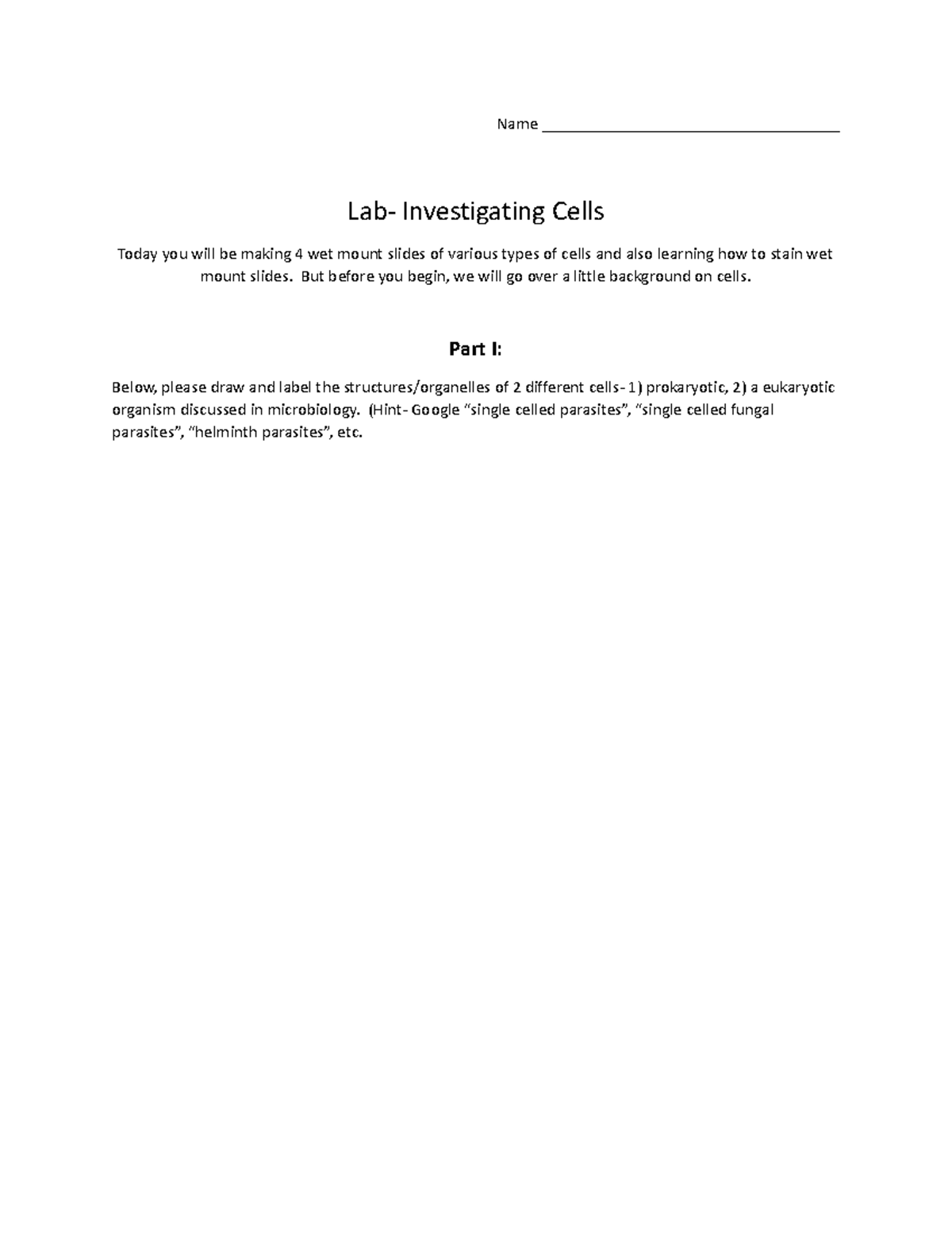 Cell Lab- Micro - Name ___________________________________ Lab- Investigating Cells Today you ...
