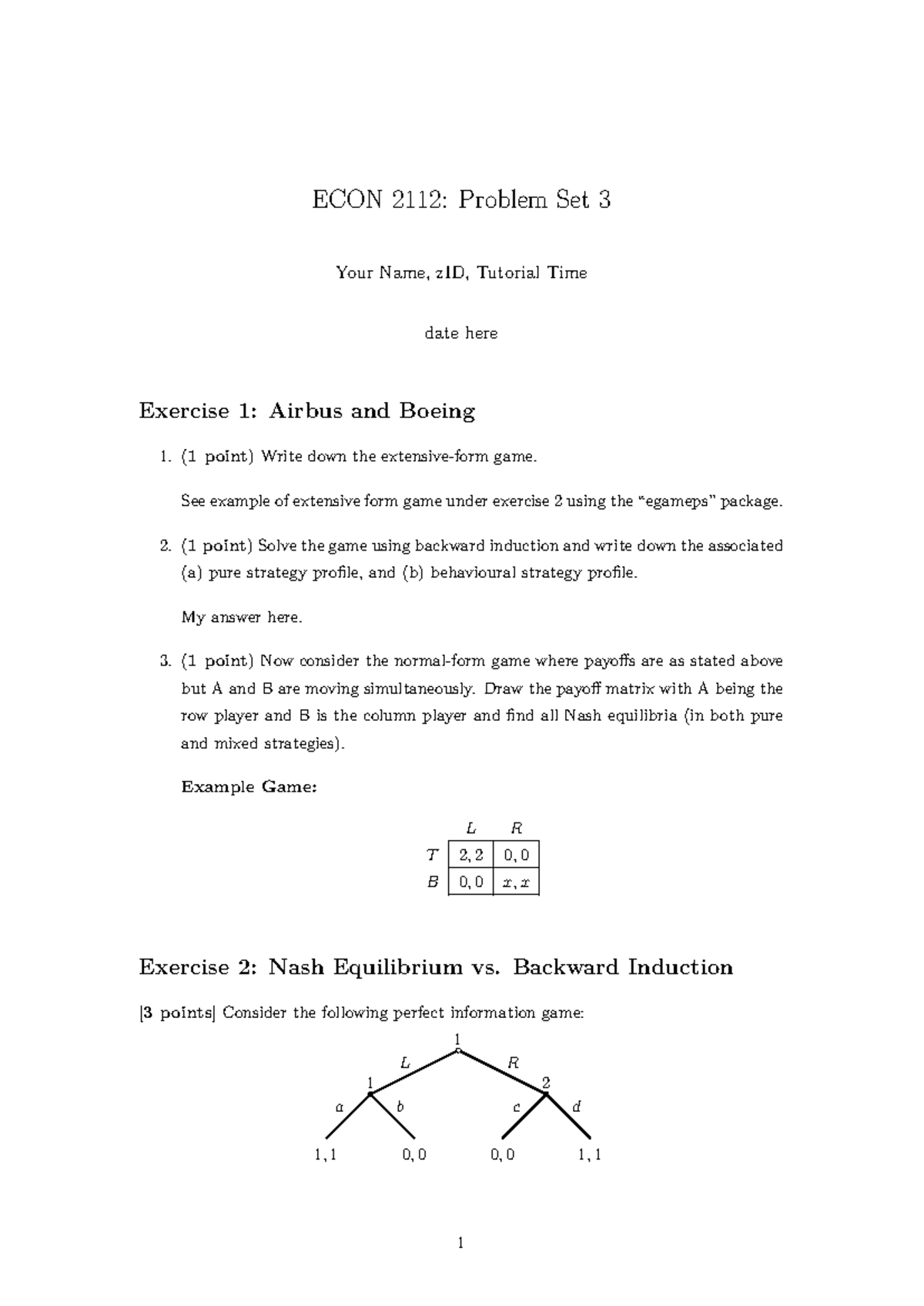 ECON2112 Problem Set Template - ECON 2112: Problem Set 3 Your Name, zID, Tutorial Time date here ...