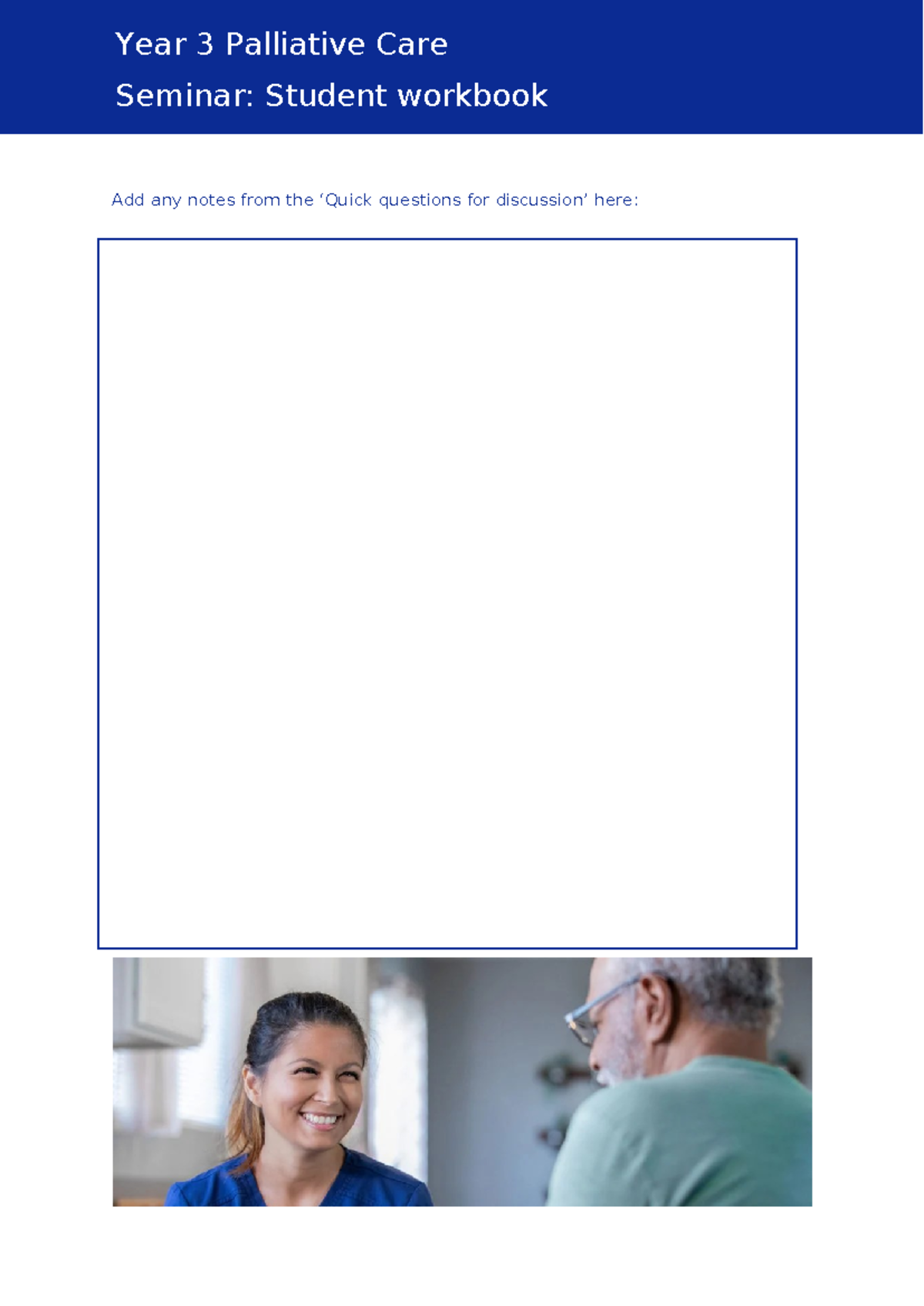 Palliative care workbook - Add any notes from the ‘Quick questions for ...