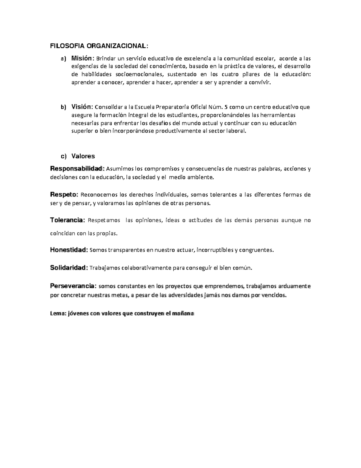 Filosofia Institucional - FILOSOFIA ORGANIZACIONAL: a) Misión: Brindar ...