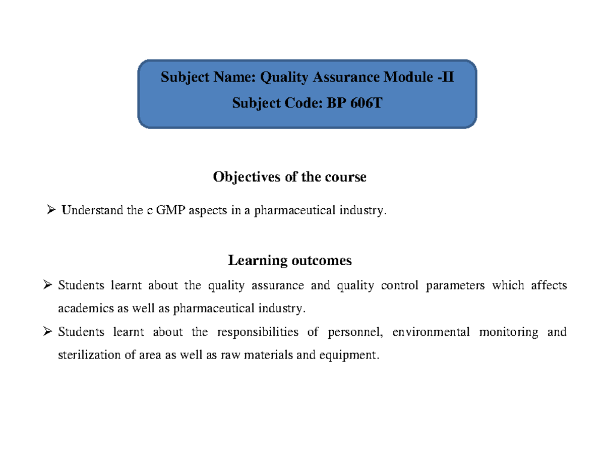 Unit-2 QA - It was very useful book - Objectives of the course Understand the c GMP aspects in a ...