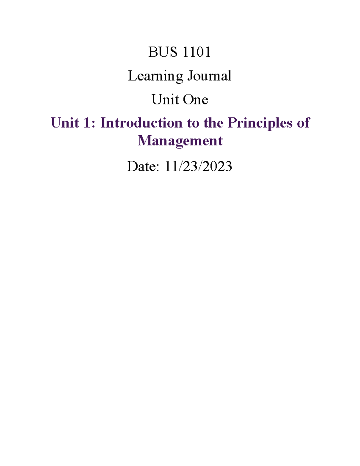 BUS 1101 LJ UNIT 1 - LJ UNIT 1 - BUS 1101 Learning Journal Unit One Unit 1: Introduction to the ...