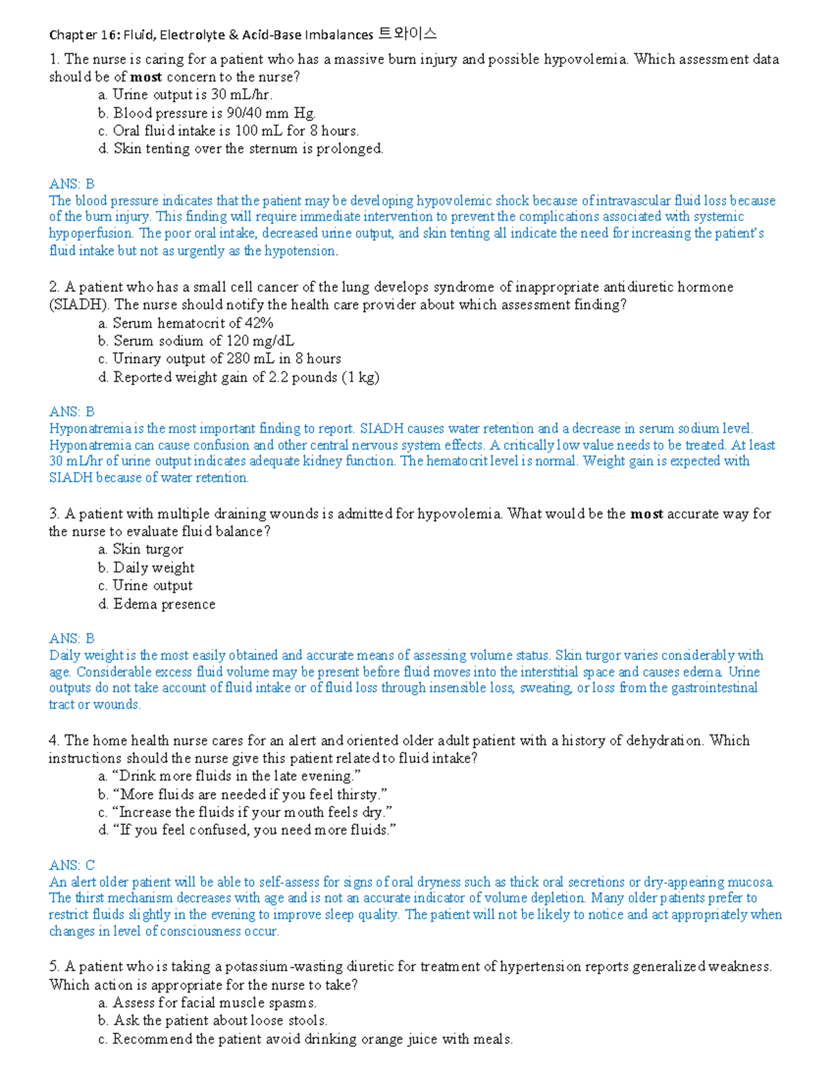 Chap 16 Fluids Questions - The nurse is caring for a patient who has a ...