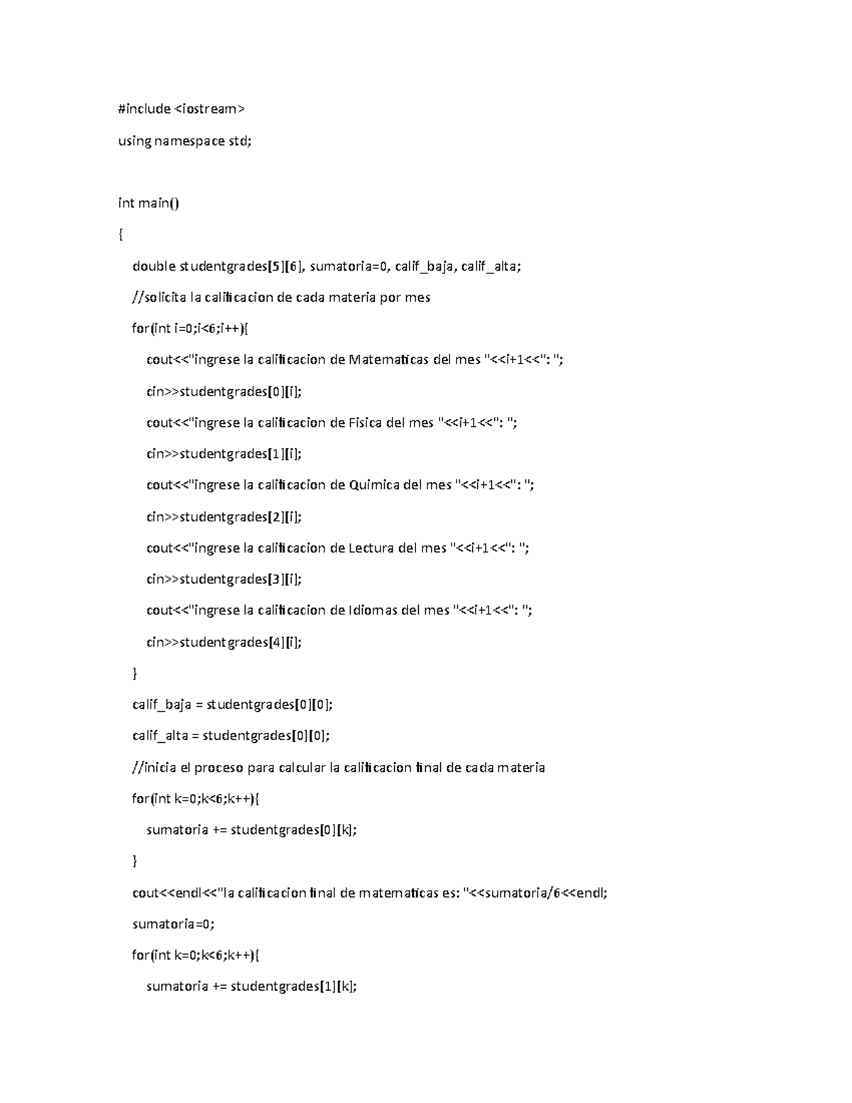 Evidencia 3 progra - #include using namespace std; int main() { double studentgrades[5][6 ...