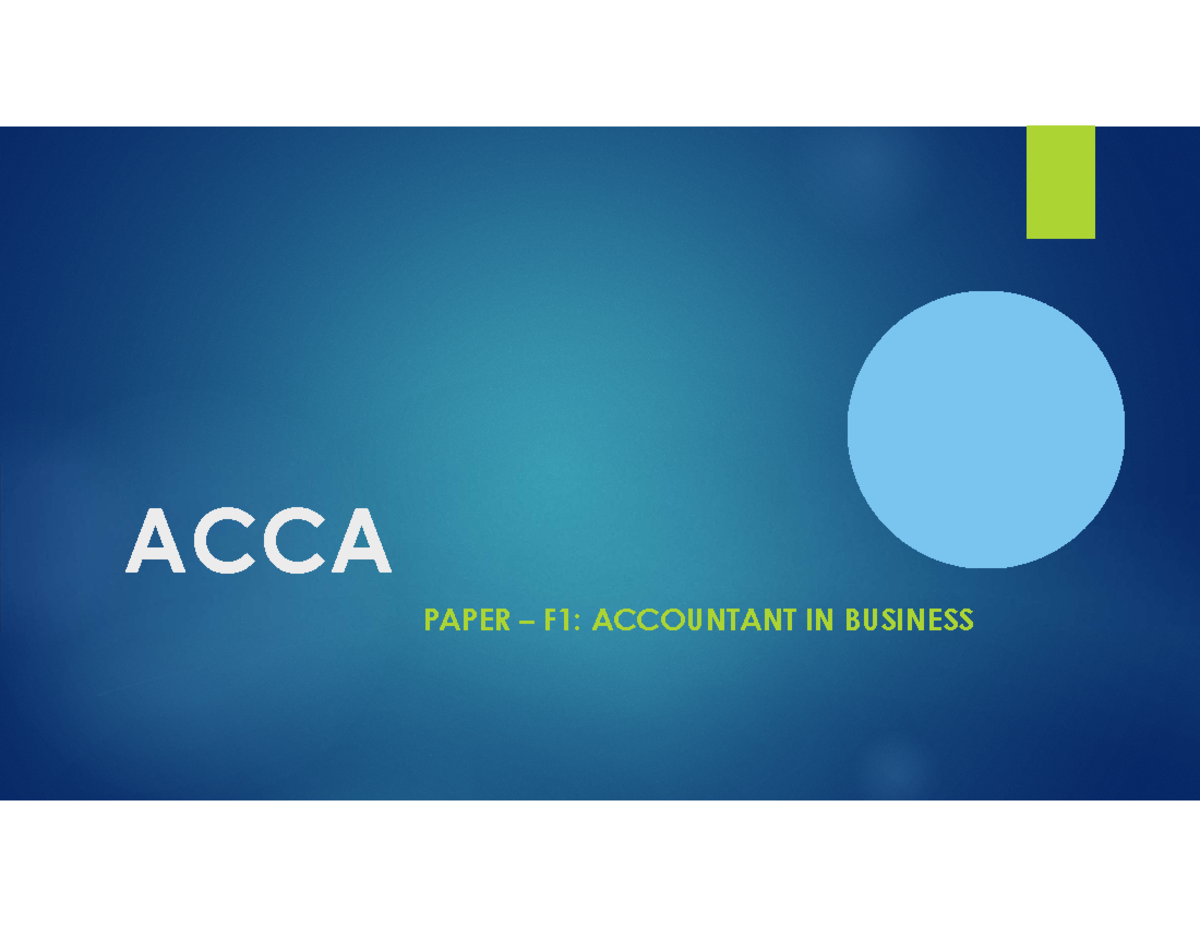 F-1 Classroom PPT - Brief intro - ACCA PAPER – F1: ACCOUNTANT IN ...