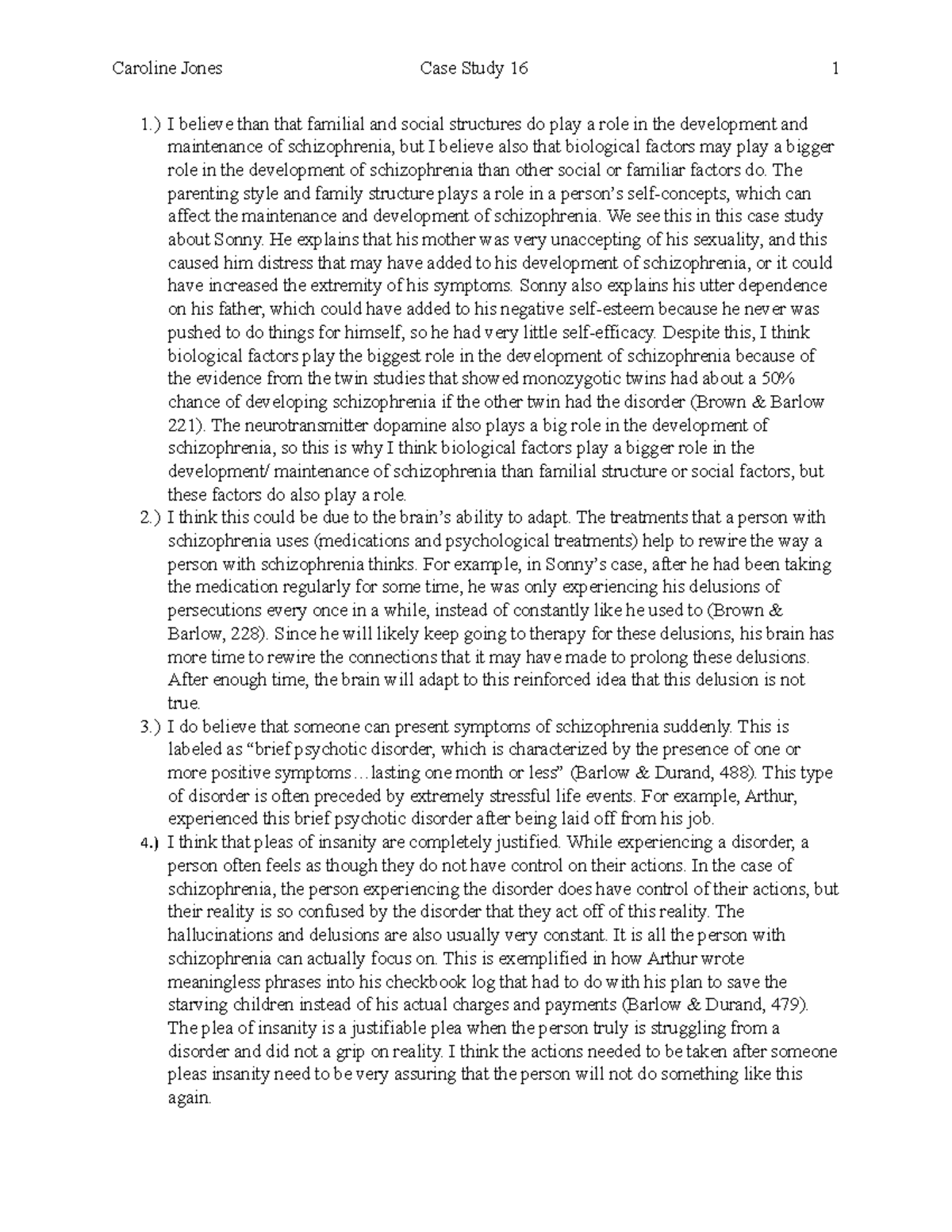 Case study 16 - Caroline Jones Case Study 16 1 1.) I believe than that ...