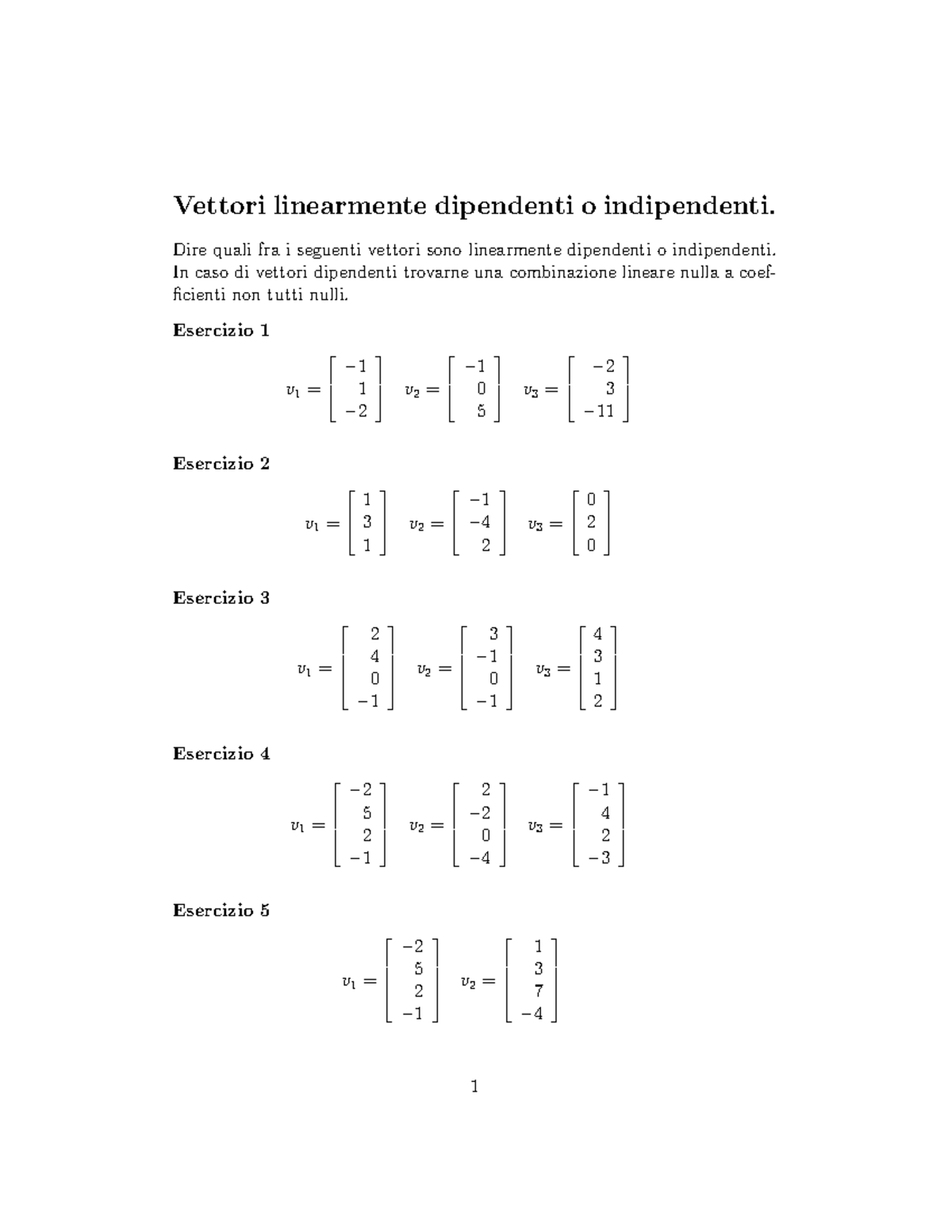 Eser indp vett - Esercizi - Vettori linearmente dipendenti o ...