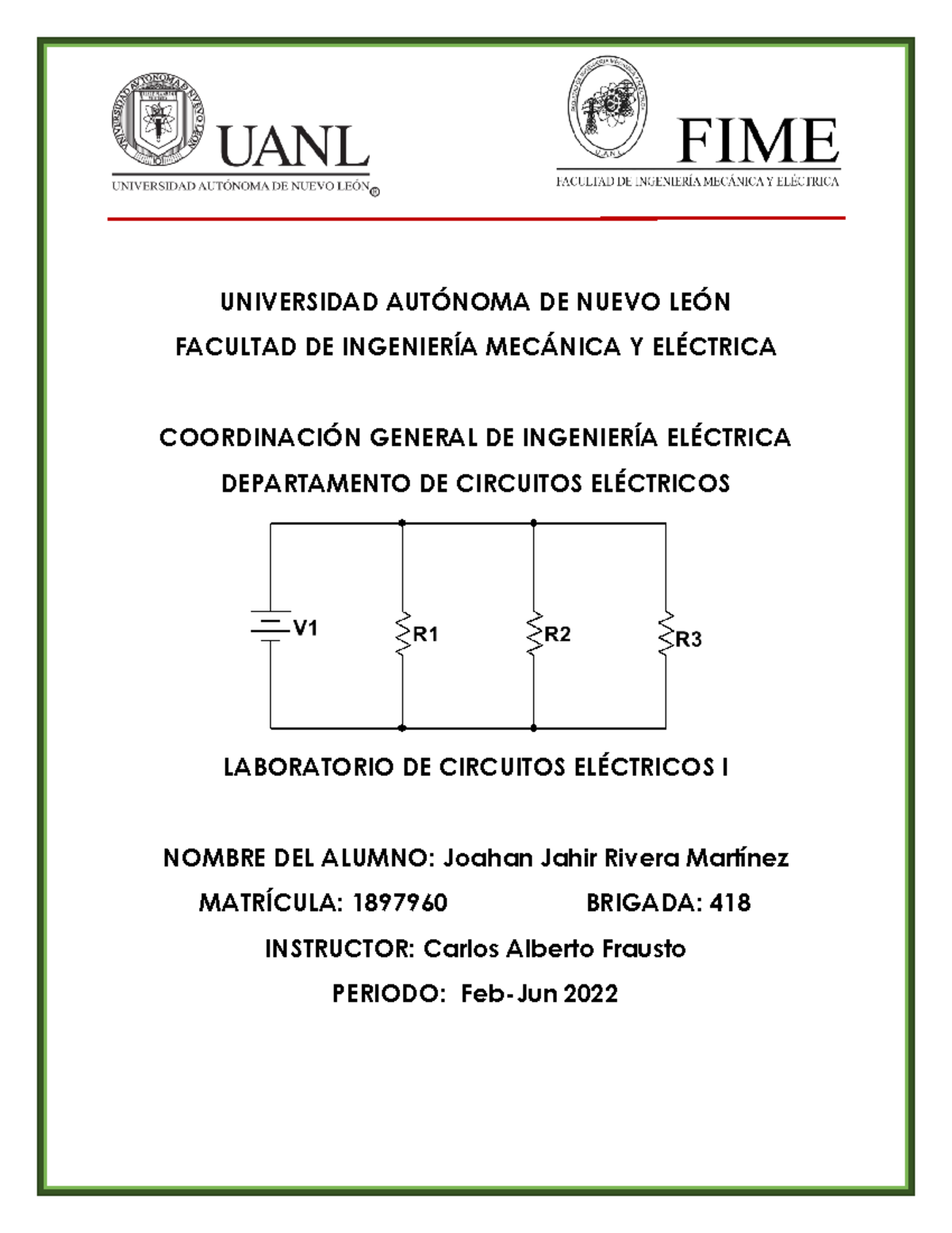 Practica 2 laboratorio de circuitos electricos Fime - UNIVERSIDAD AUTÓNOMA DE NUEVO LEÓN ...