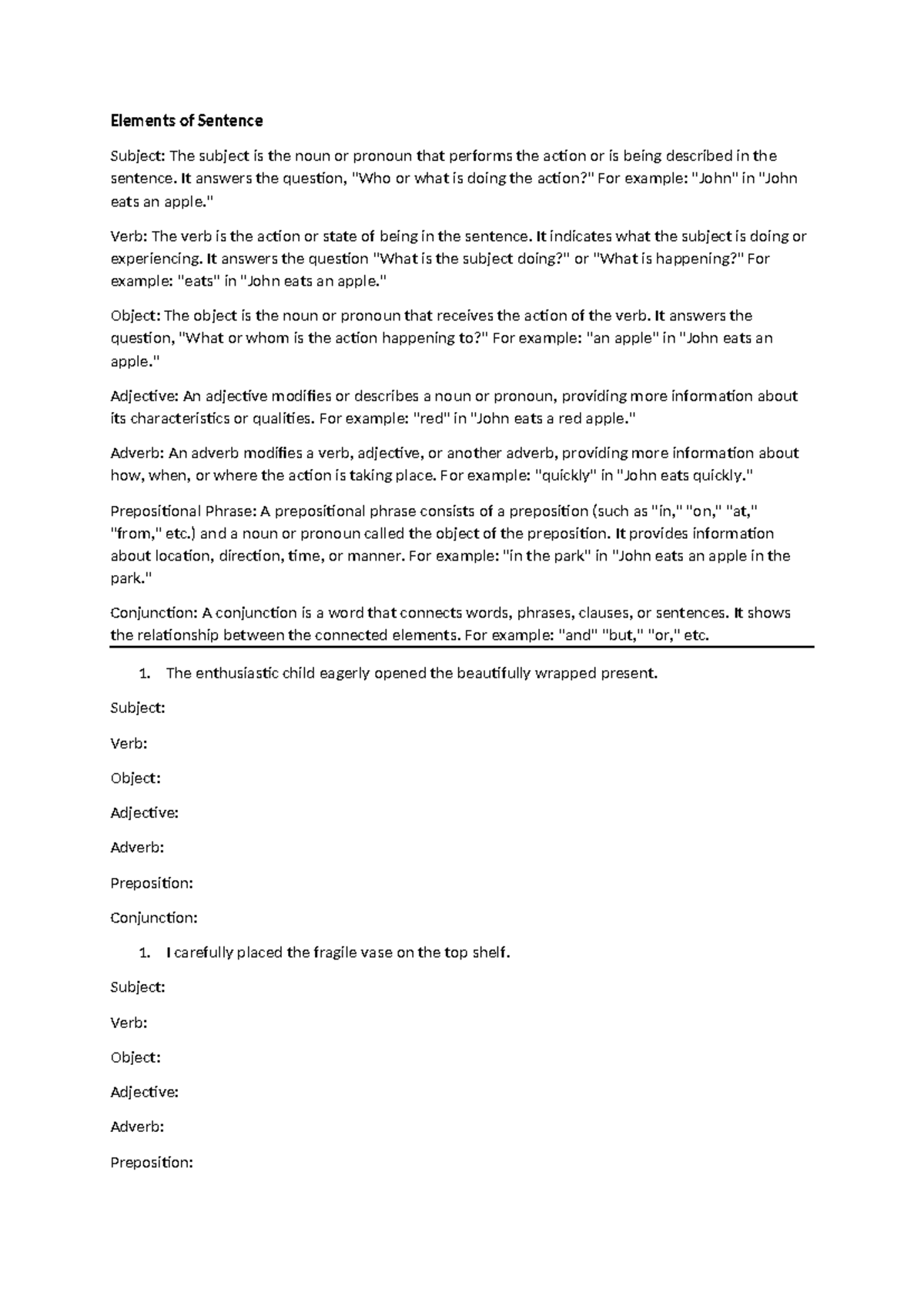 Elements of Sentence - Elements of Sentence Subject: The subject is the ...