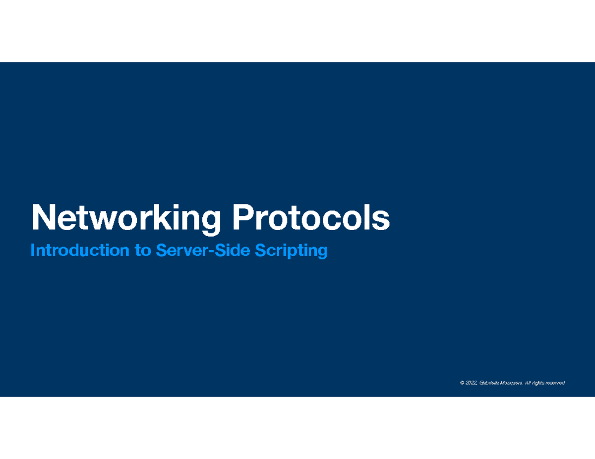 L2V2-Networking Protocols - © 2022, Gabriella Mosquera. All rights reserved Networking Protocols ...